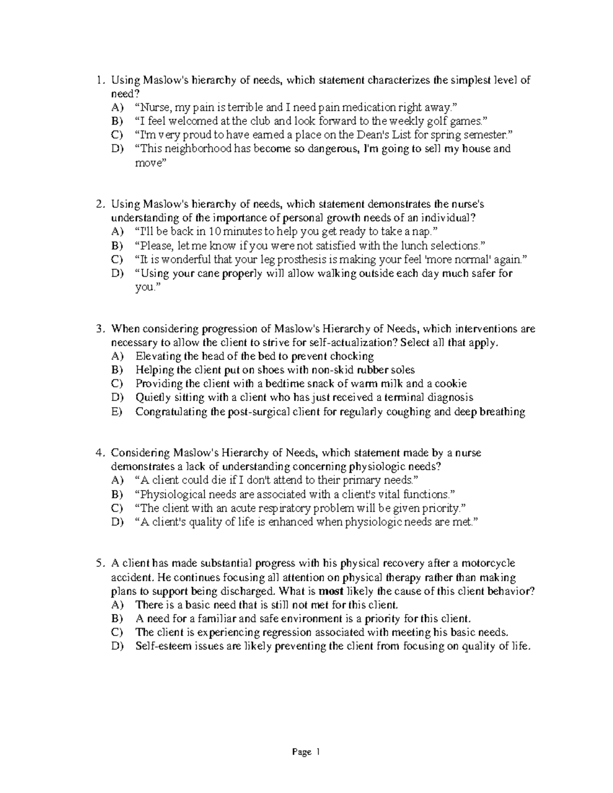Chapter 5, Basic Human Needs - Using Maslow's hierarchy of needs, which statement characterizes ...