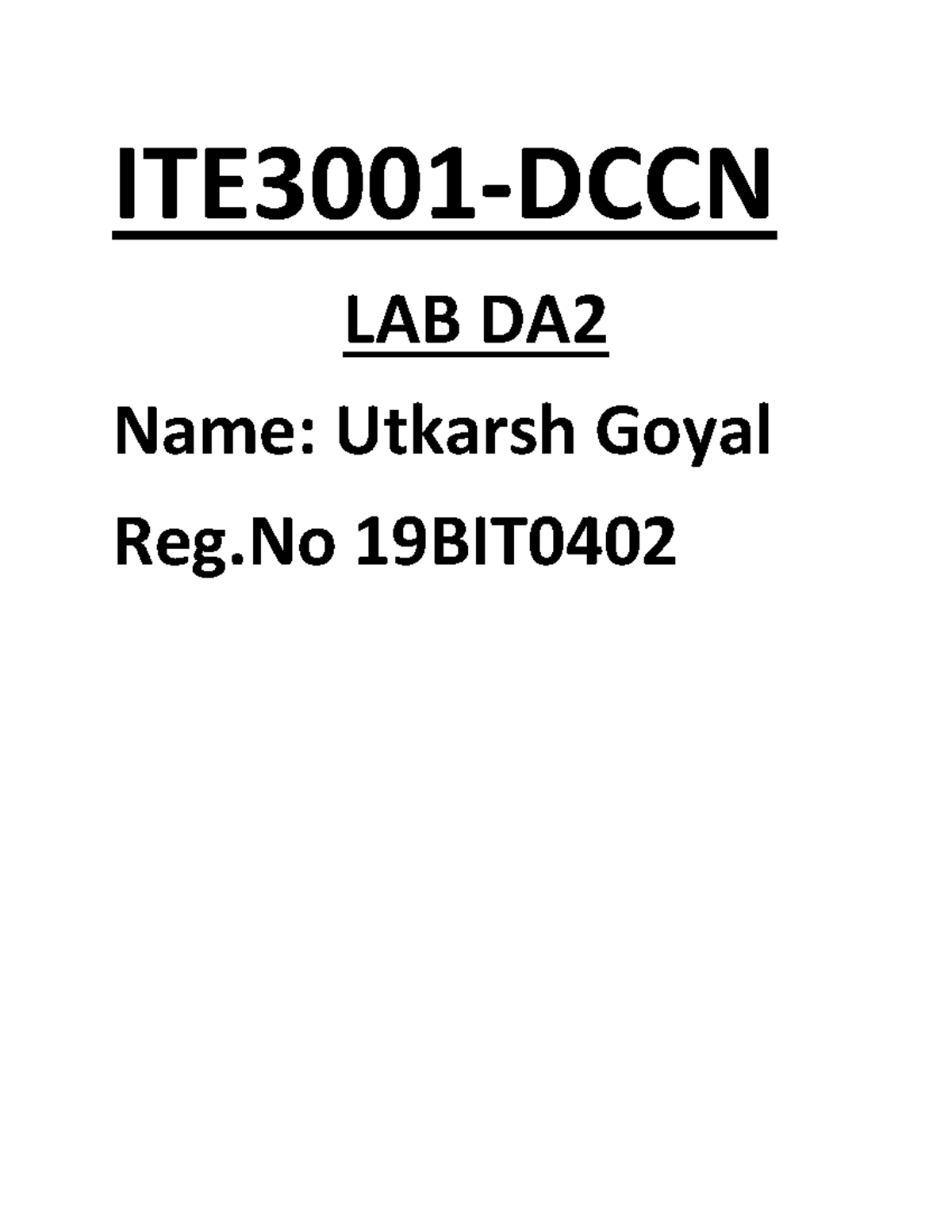 19BIT0402 VL2020210105170 AST02 - ITE3001-DCCN LAB DA Name: Utkarsh Goyal Reg 19BIT Q1. Code a C ...
