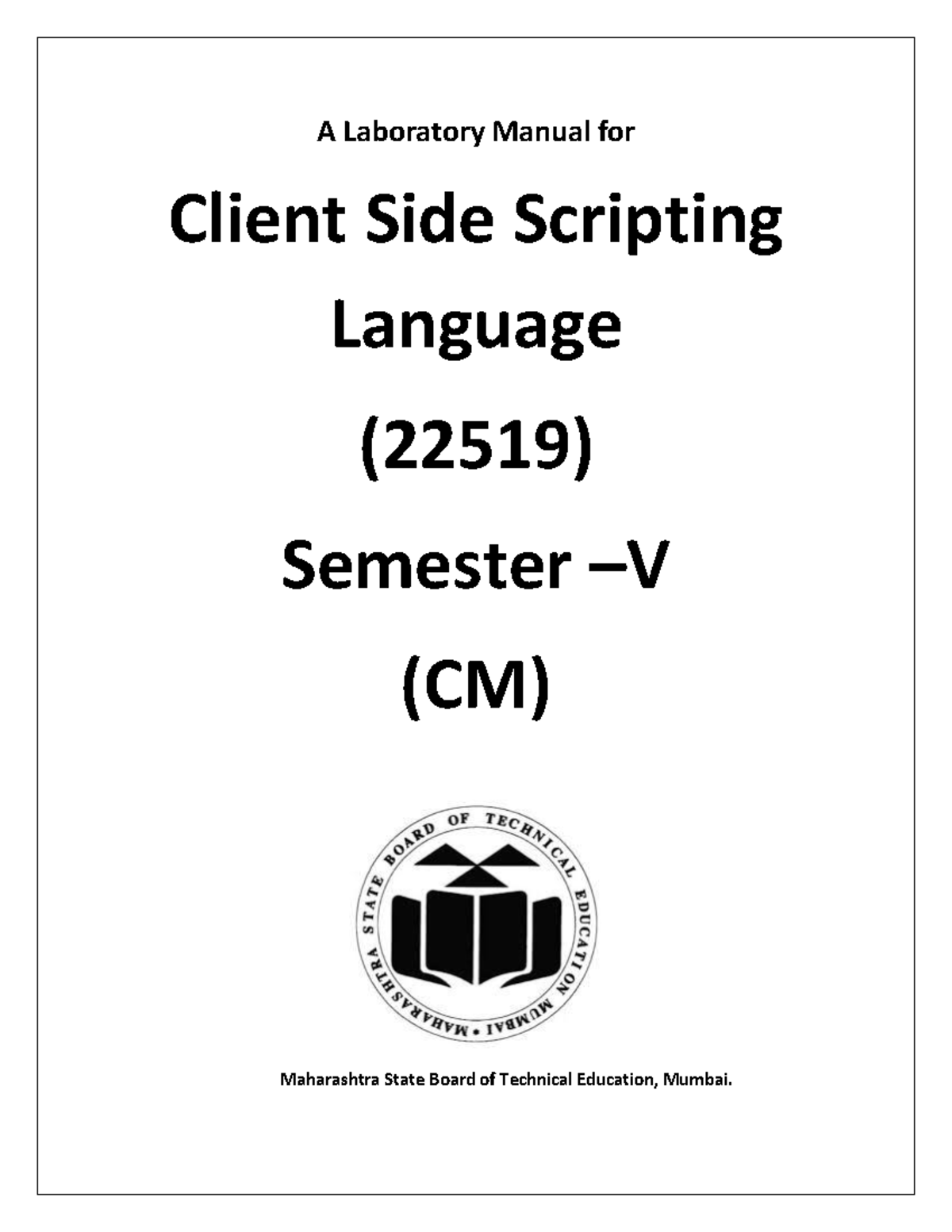 Final-css-manual - A Laboratory Manual for Client Side Scripting Language (22519) Semester – V ...