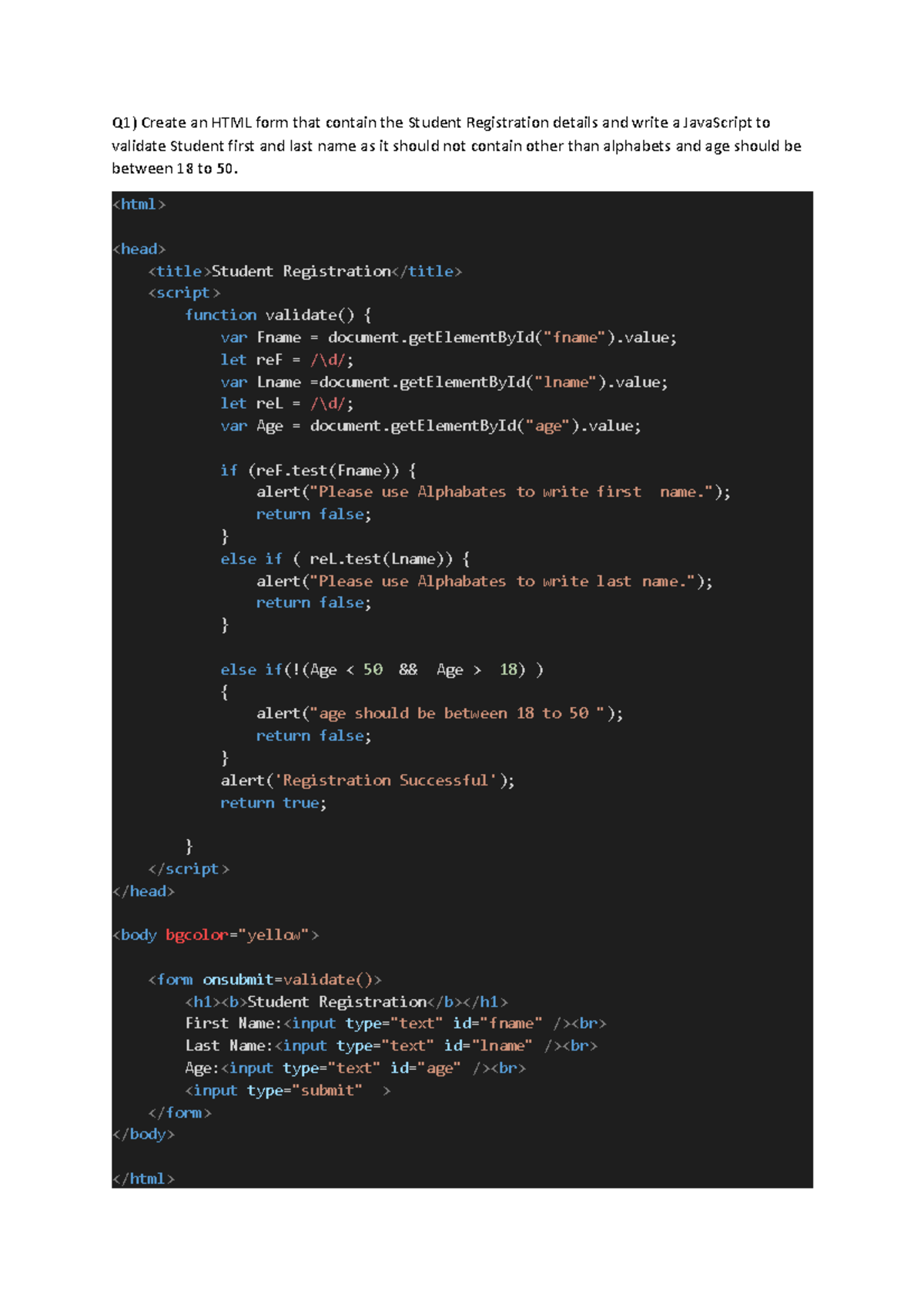 Web Frameworks - Q1) Create an HTML form that contain the Student Registration details and write ...
