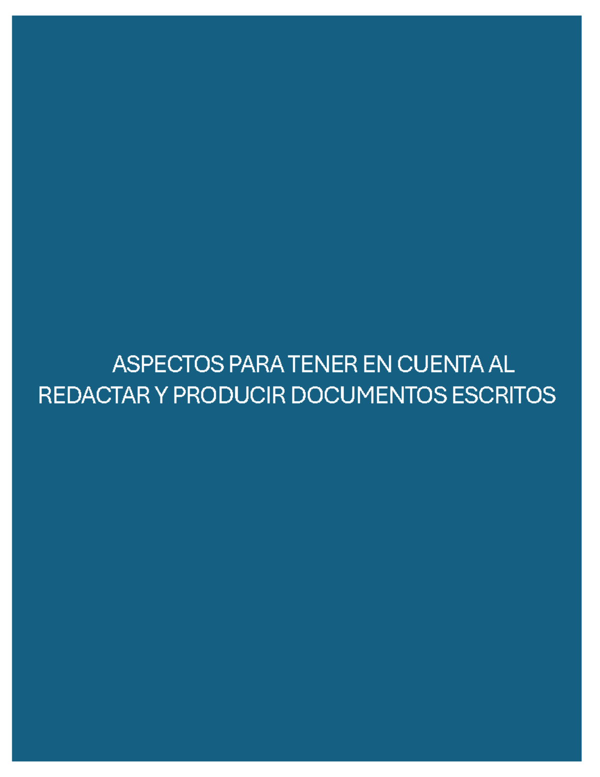 Aspectos a tener en cuenta al redactar y producir documentos escritos ...