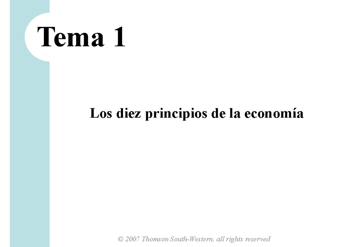 Tema 01 Presentación - PRIMERA presentacion - © 2007 Thomson South-Western, all rights reserved ...