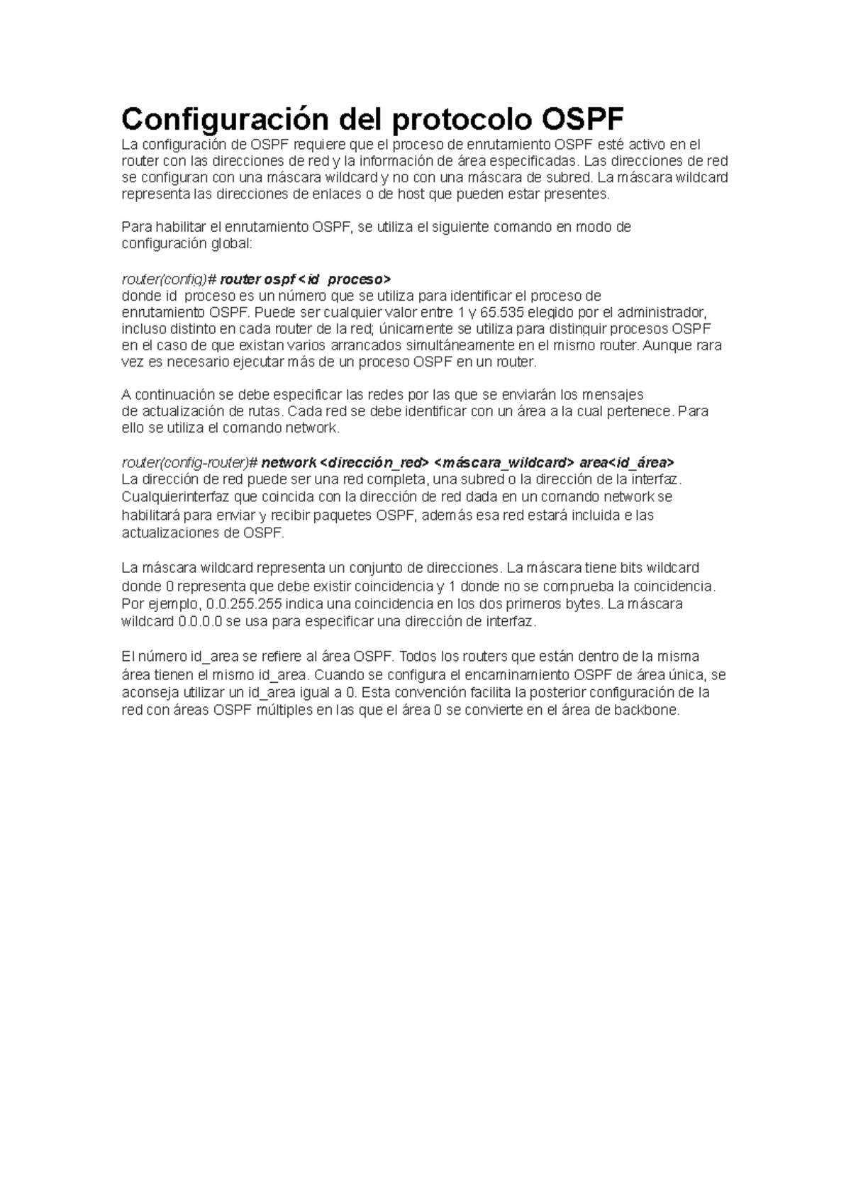 OSPF - practica04 - Configuración del protocolo OSPF La configuración de OSPF requiere que el ...