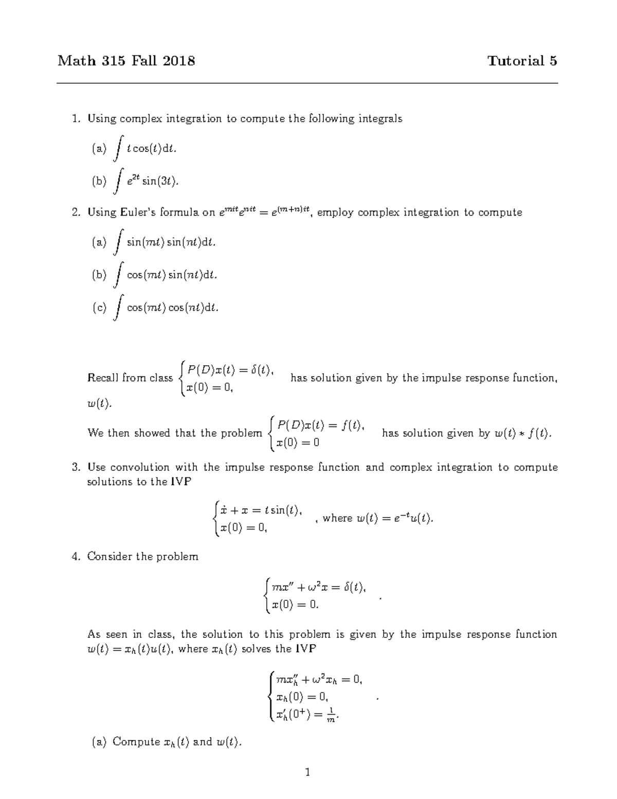 Tutorial 5 - Math 315 Fall 2018 Tutorial 5 1. Using complex integration ...