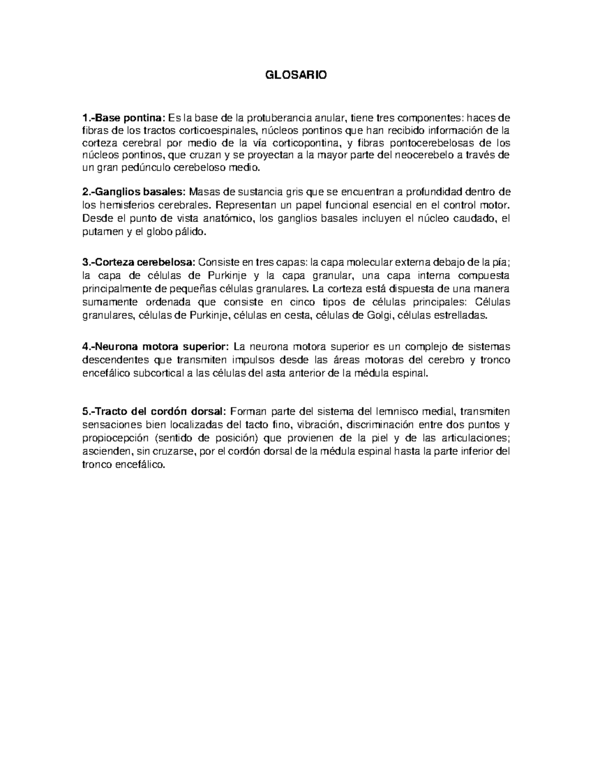 Glosario Semana 5 Sistema Nervioso - GLOSARIO 1.-Base pontina: Es la ...