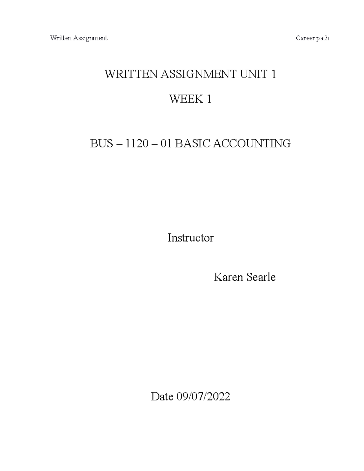Wrt Assgn 1 Basic Acct - WRITTEN ASSIGNMENT UNIT 1 WEEK 1 BUS – 1120 ...