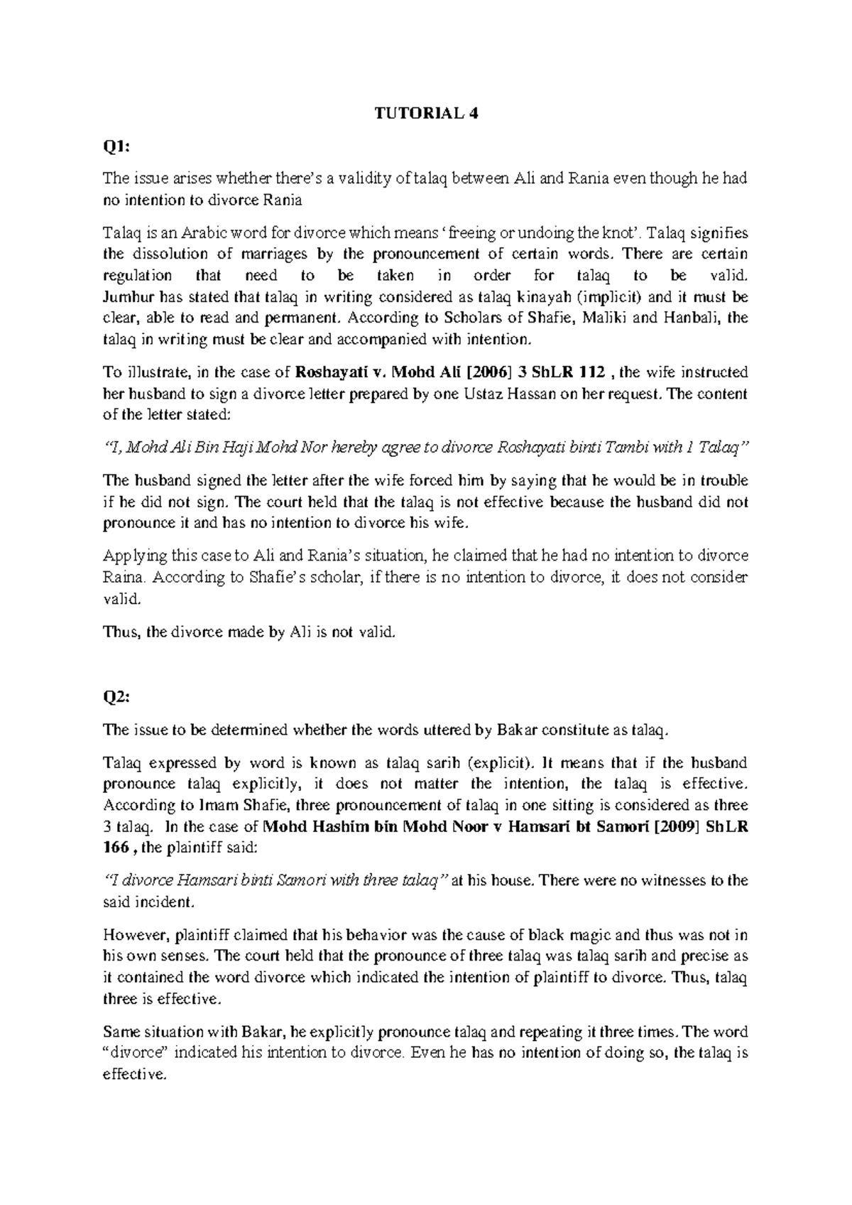 Tutorial 4 - TUTORIAL 4 Q1: The issue arises whether there’s a validity of talaq between Ali and ...