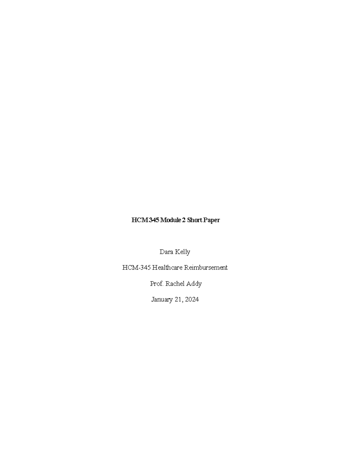 HCM 345 Module 2 Short Paper - HCM 345 Module 2 Short Paper Dara Kelly ...