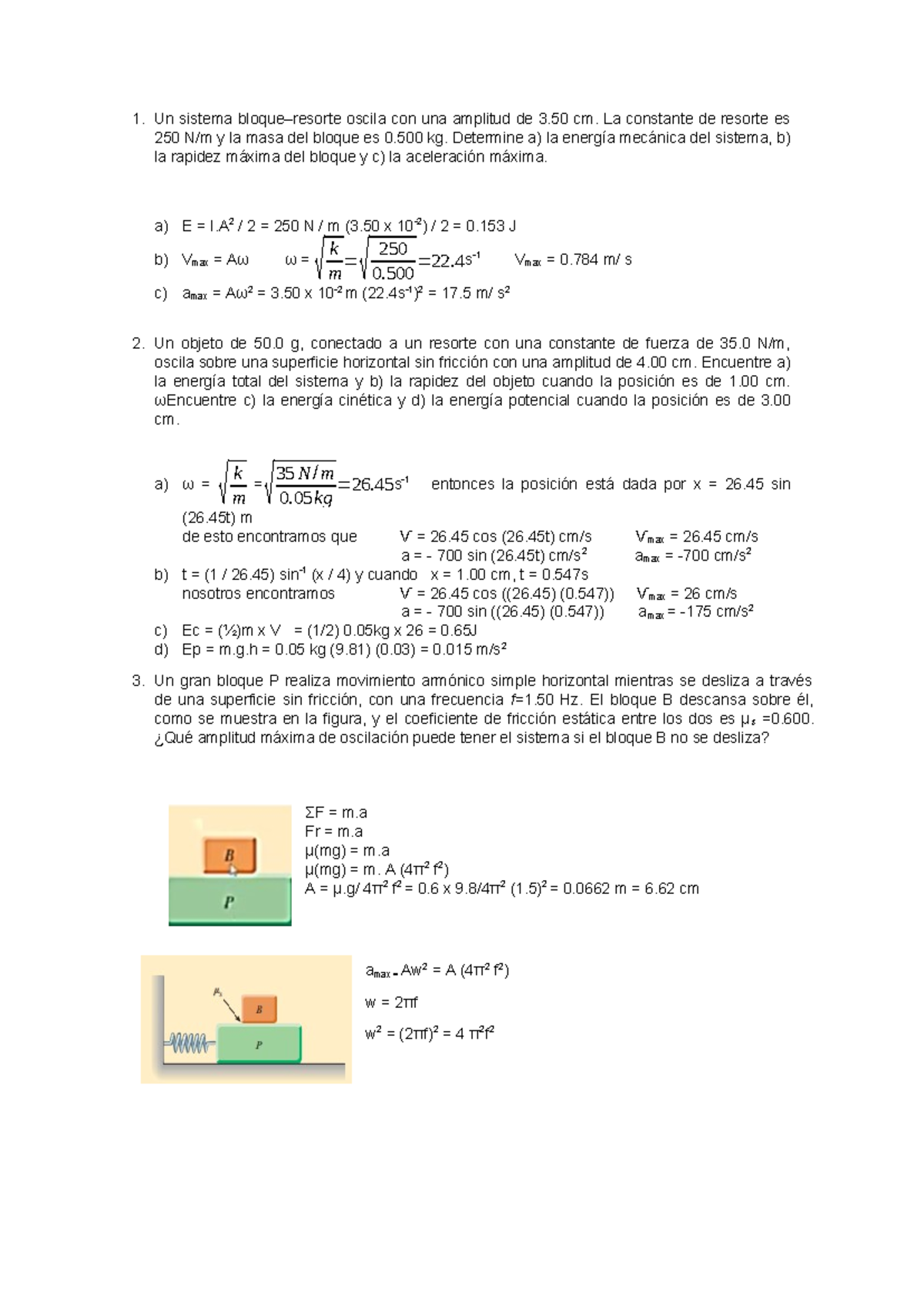 Ejercicios 9, 10, 11 Eneque Herrera Cristhofer Junior - 1. Un sistema bloque–resorte oscila con ...