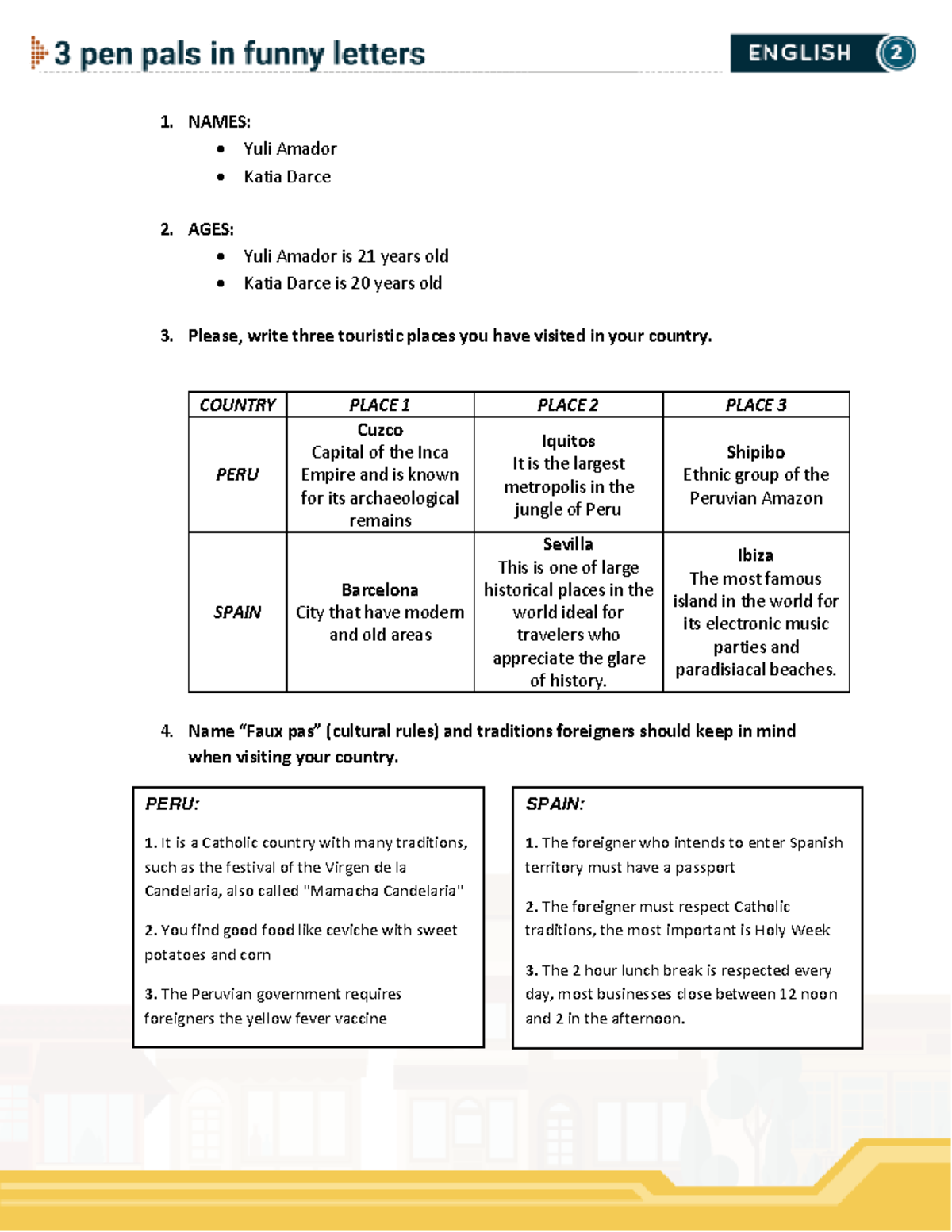 Pen Pal application form - 1. NAMES: Yuli Amador Katia Darce 2. AGES ...