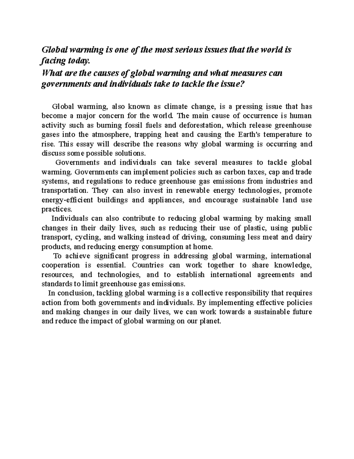 Global warming is one of the most serious issues that the world is ...