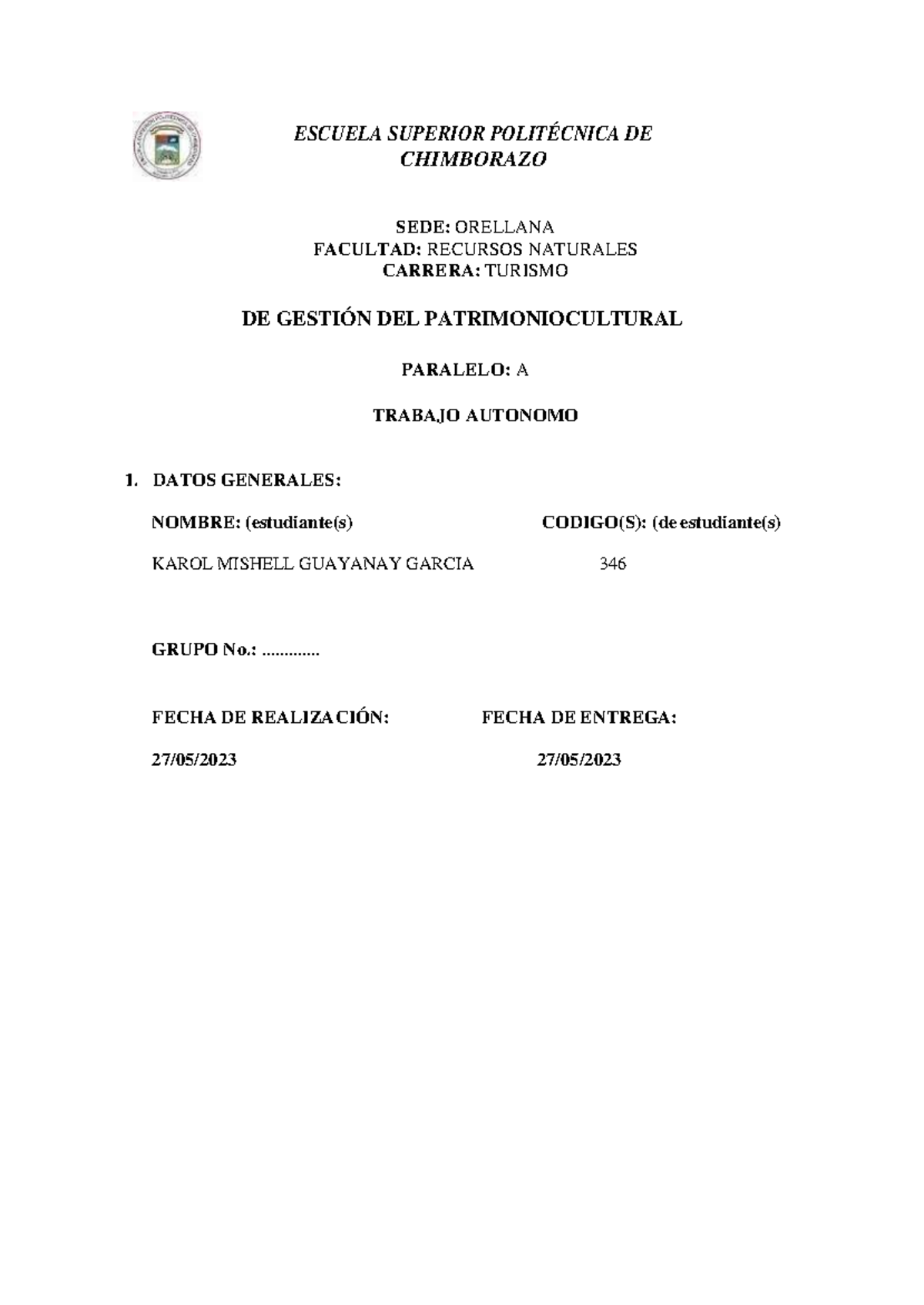 Guayanay Karol Trabajo Autonomo - ESCUELA SUPERIOR POLITÉCNICA DE CHIMBORAZO SEDE: ORELLANA ...