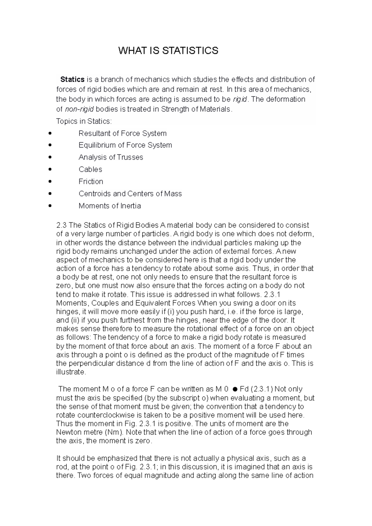 WHAT IS Statistics - Statics is a branch of mechanics which studies the ...