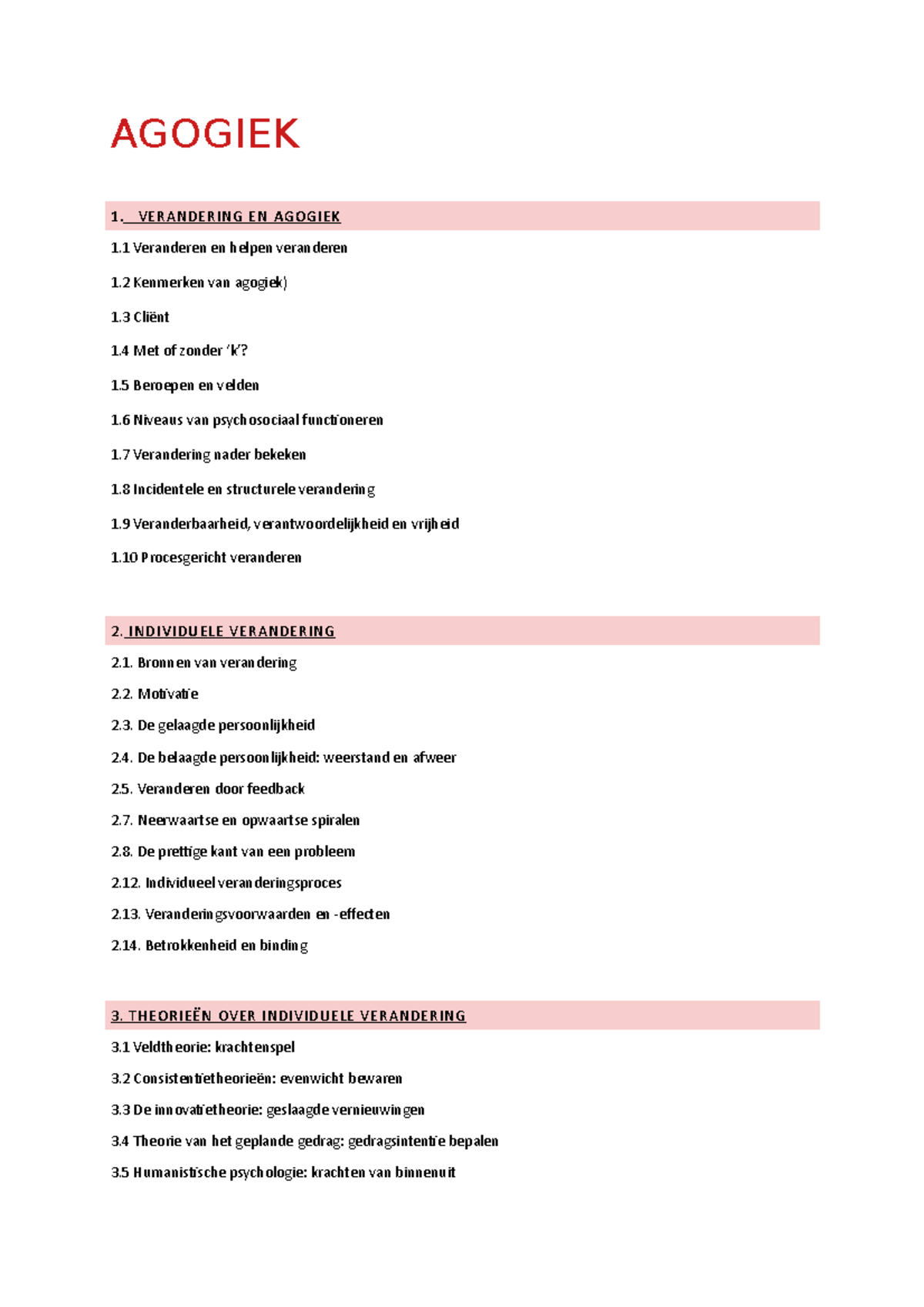 Agogiek inhoudsopgave - AGOGIEK 1. VERANDERING EN AGOGIEK 1 Veranderen en helpen veranderen 1 ...
