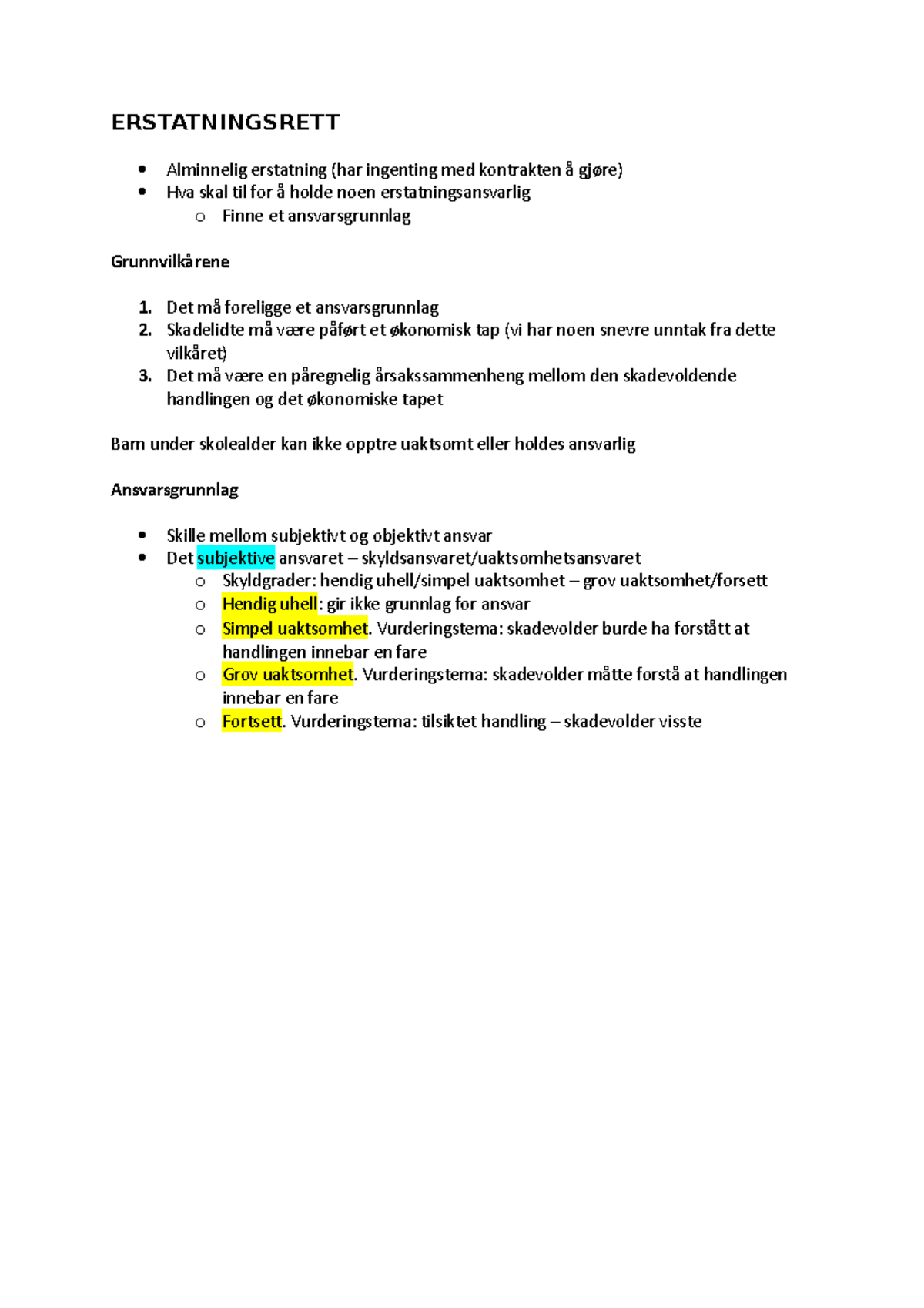 Erstatningsrett - forelesnings notater - ERSTATNINGSRETT Alminnelig erstatning (har ingenting ...