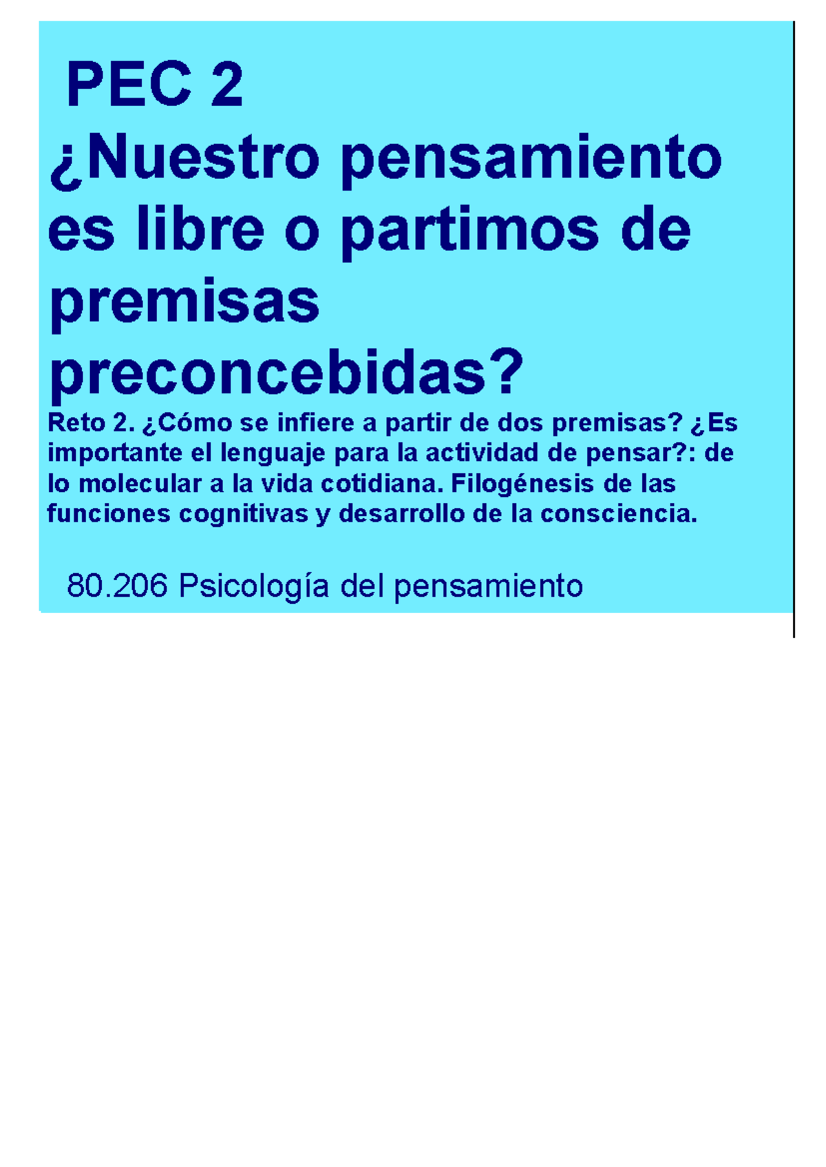 Reto 2-ib - El enunciado de la PEC2 - PEC 2 ¿Nuestro pensamiento es libre o partimos de premisas ...