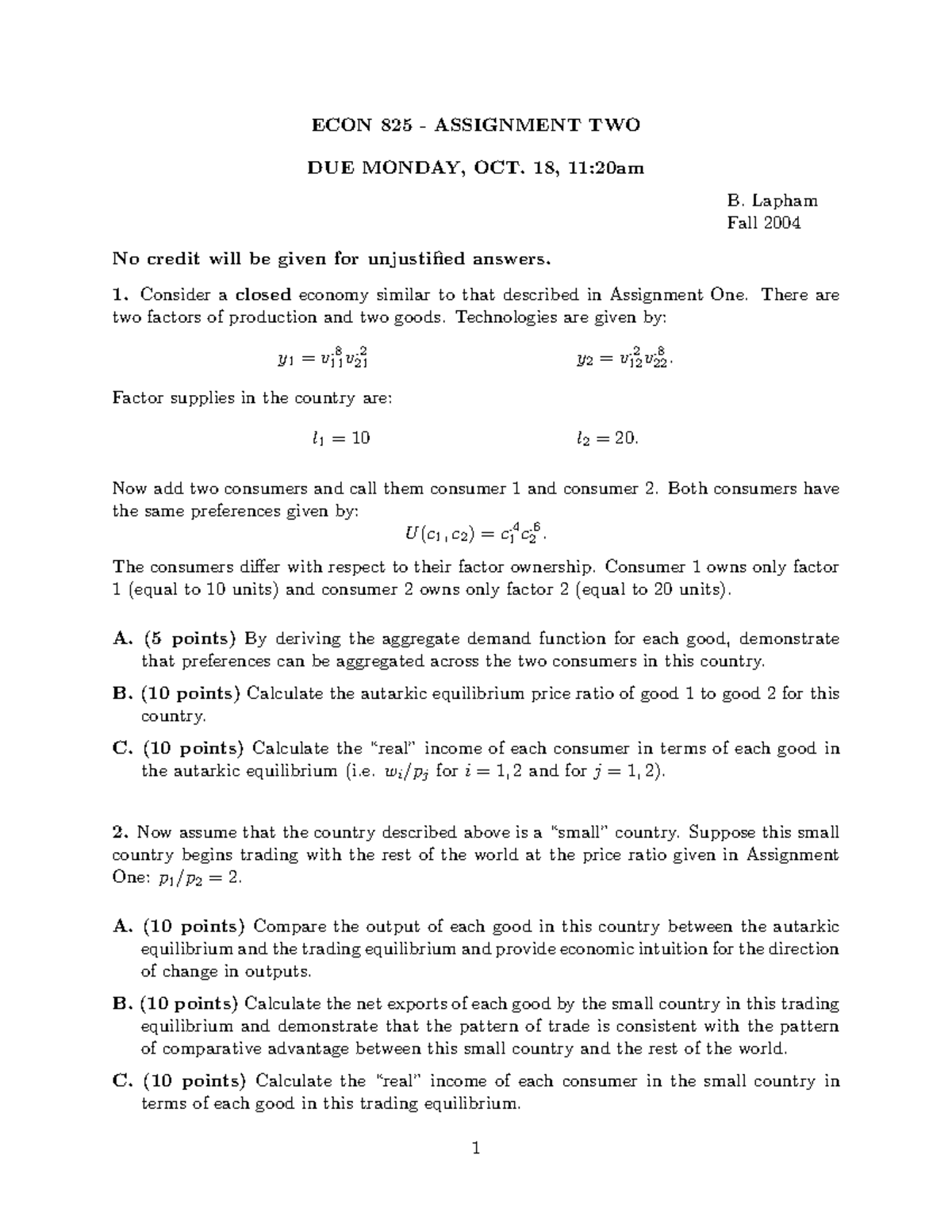 Hw282504 - Homework - ECON 825 - ASSIGNMENT TWO DUE MONDAY, OCT. 18, 11:20am B. Lapham Fall 2004 ...