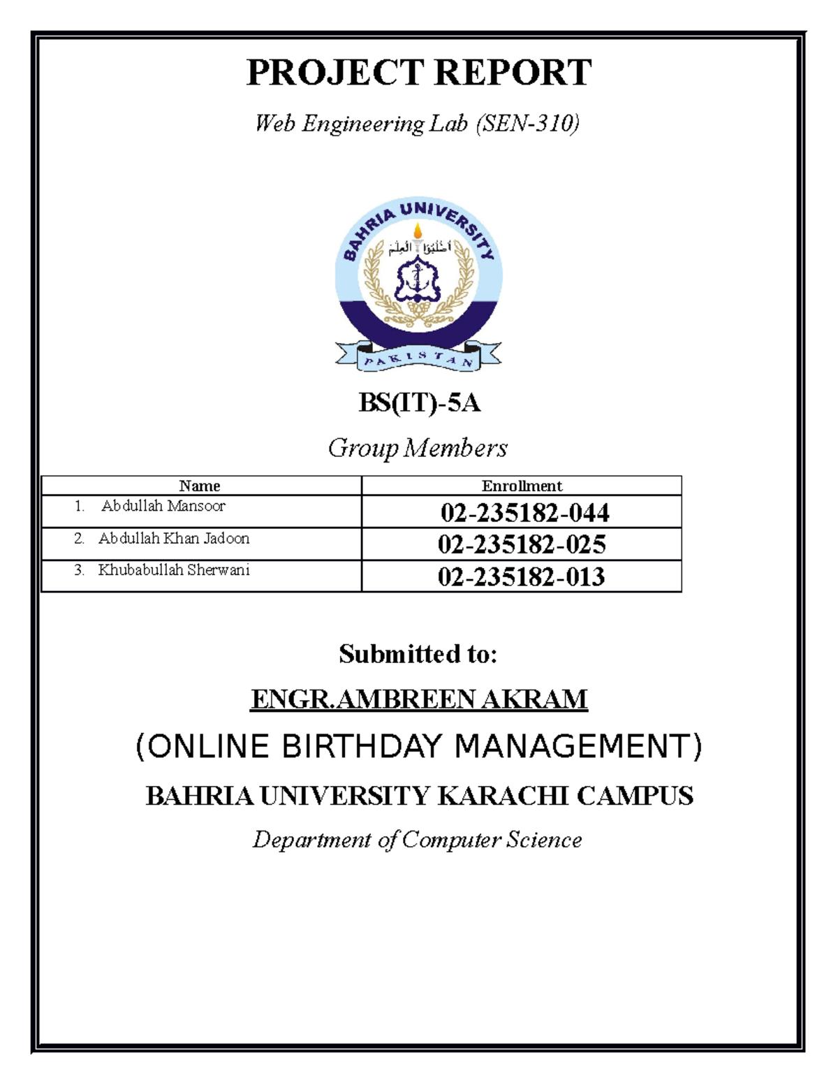 Report - hekllo - PROJECT REPORT Web Engineering Lab (SEN-310) BS(IT)-5A Group Members Name ...