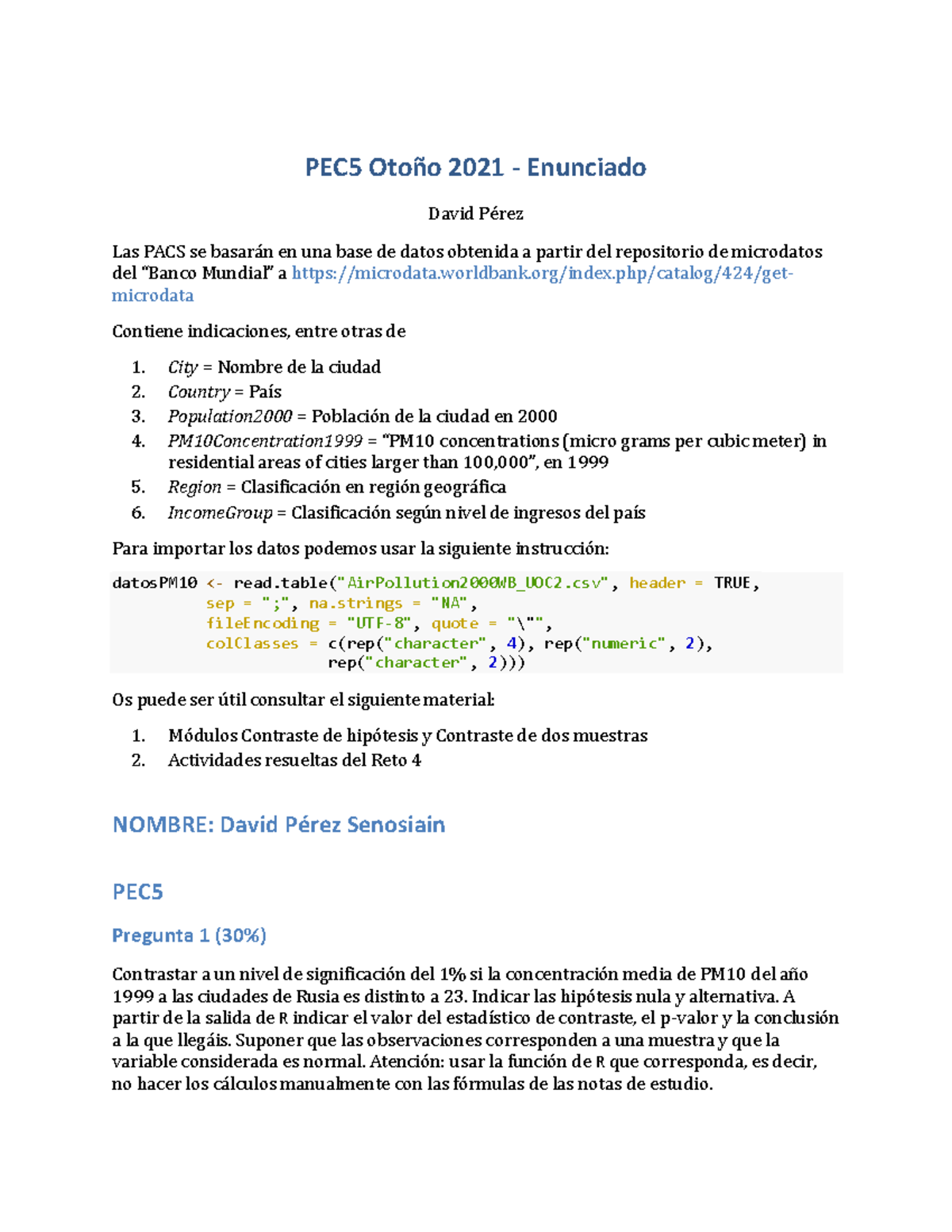 PEC5 David Perez - PEC5 Estadística - PEC5 Otoño 2021 - Enunciado David ...