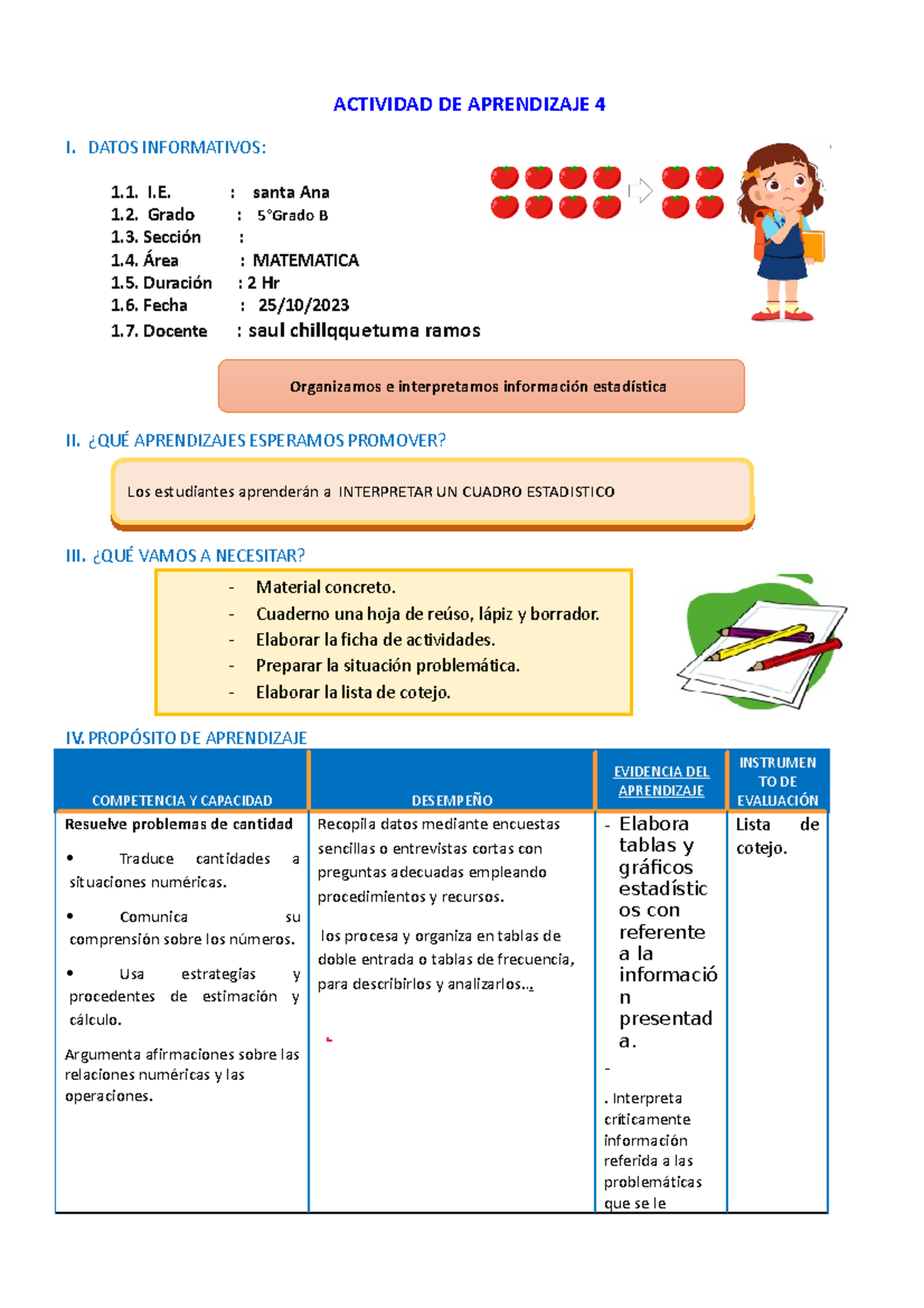 Sesion estadistica - ACTIVIDAD DE APRENDIZAJE 4 I. DATOS INFORMATIVOS: 1. I. : santa Ana 1 ...