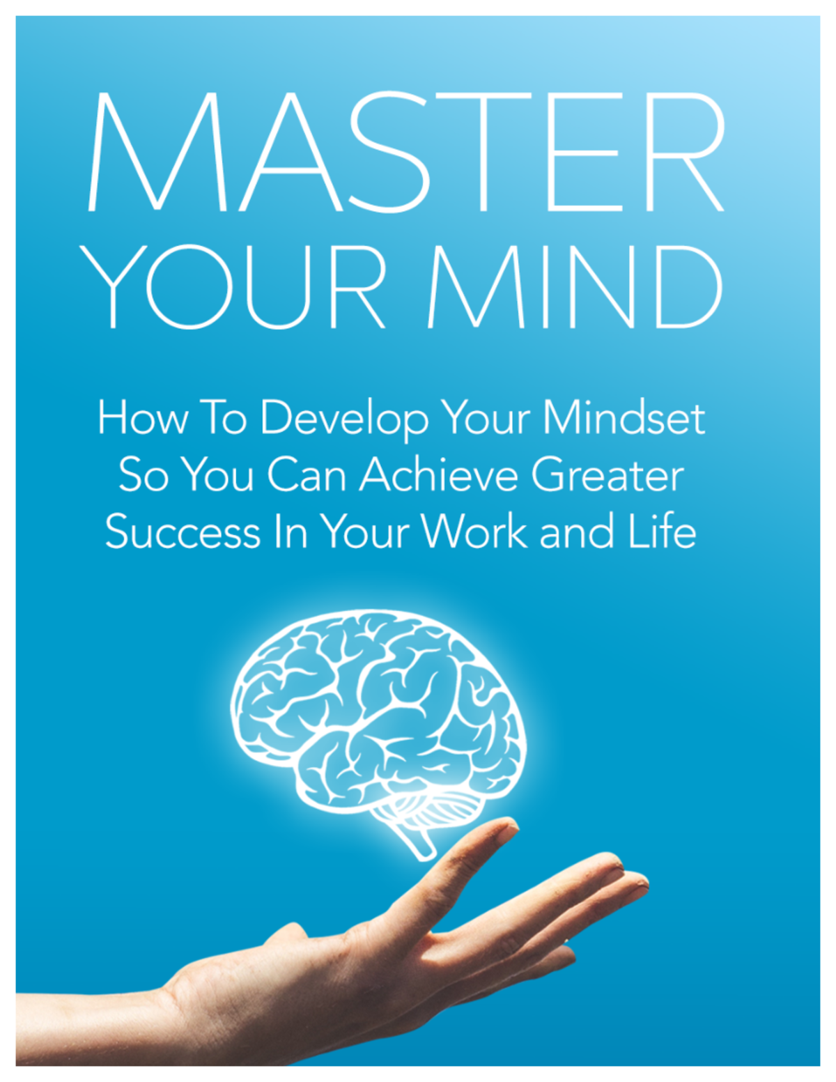 Master Your Mind - Disclaimer This e-book has been written for ...