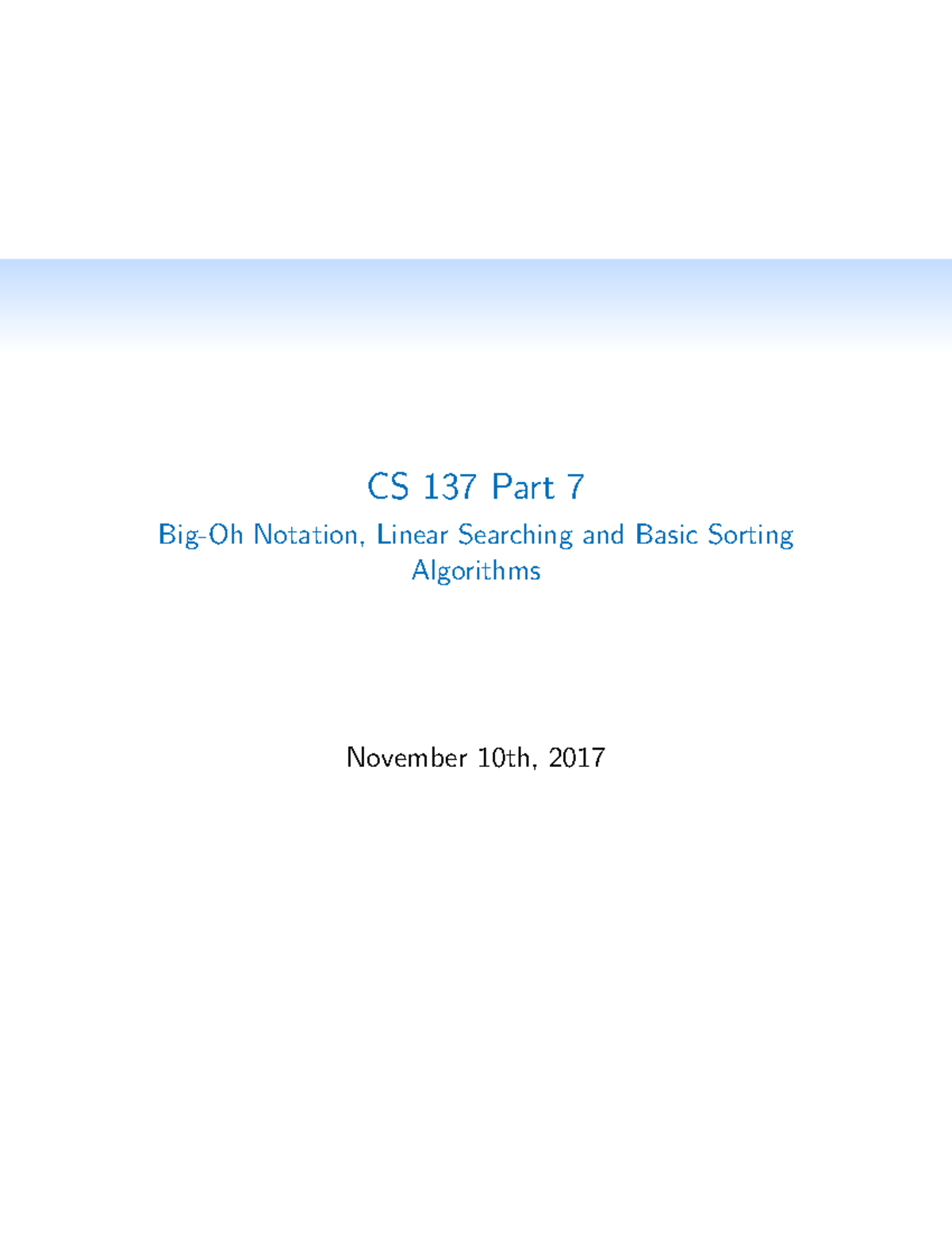 CS137Part7 - none - CS 137 Part 7 Big-Oh Notation, Linear Searching and ...