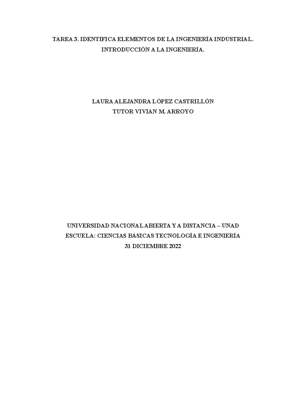 Tarea 3-Laura López - TAREA 3. IDENTIFICA ELEMENTOS DE LA INGENIERÍA INDUSTRIAL. INTRODUCCIÓN A ...