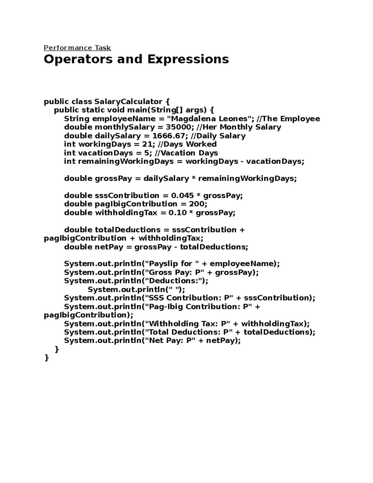 Performance Task - Performance Task Operators and Expressions public class SalaryCalculator ...