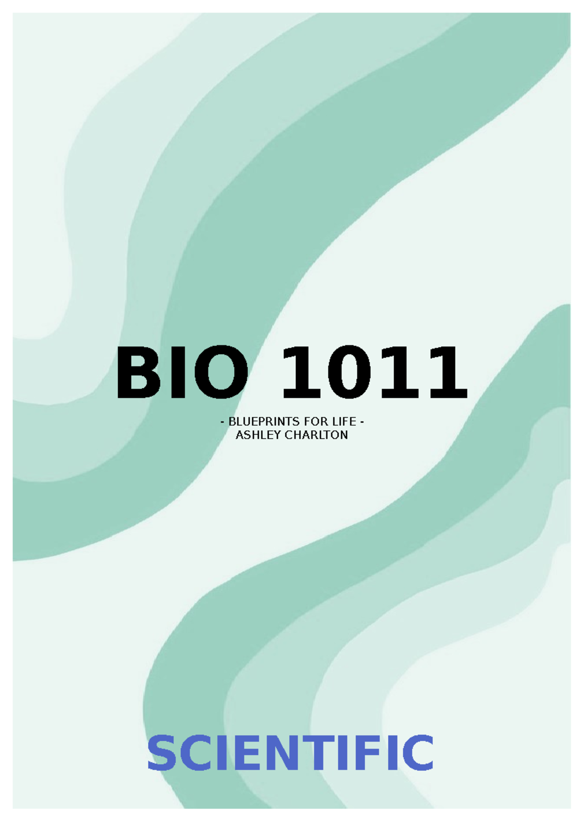 BIO1011 Notes - BIO 1011 - BLUEPRINTS FOR LIFE - ASHLEY CHARLTON ...