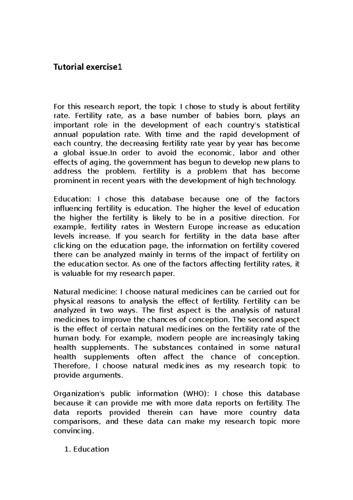 Tutorial exercise 1 - this - Tutorial exercise For this research report, the topic I chose to ...