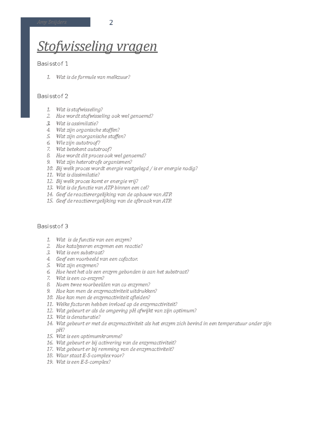 Stofwisseling vragen - Amy Snijders 2 Stofwisseling vragen Basisstof 1 ...