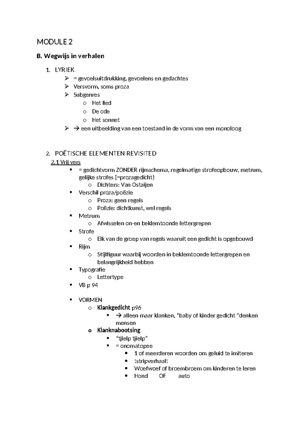 Examen leerstof - Samenvatting - MODULE 2 B. Wegwijs in verhalen 1. LYRIEK = gevoelsuitdrukking ...