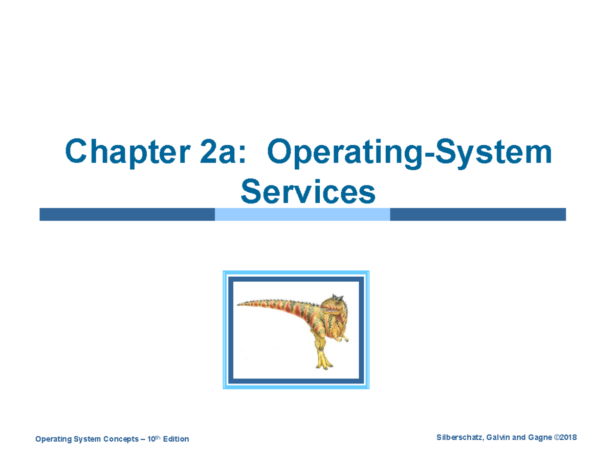 Ch2a - Operating system chapter 2 notes - Operating System Concepts ...