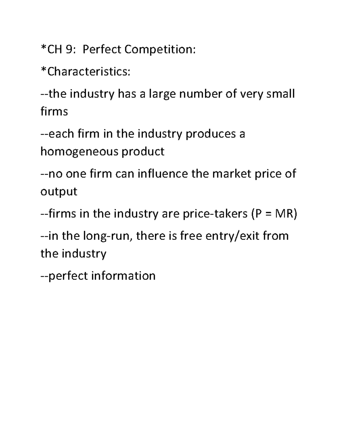 Chapter 9- Perfect Competition - *CH 9: Perfect Competition: *Characteristics: -the industry has ...