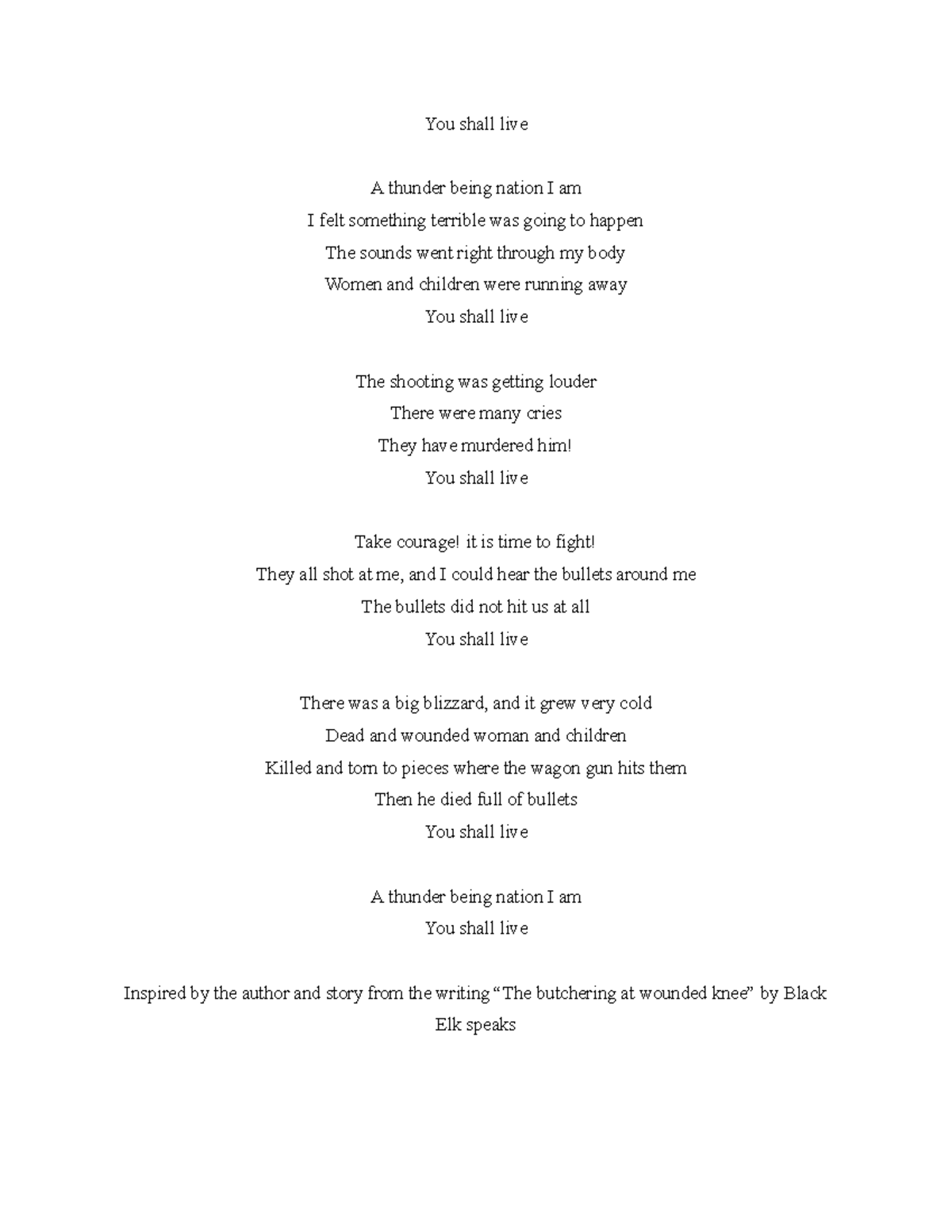 Found Poem structure - four poem - You shall live A thunder being ...