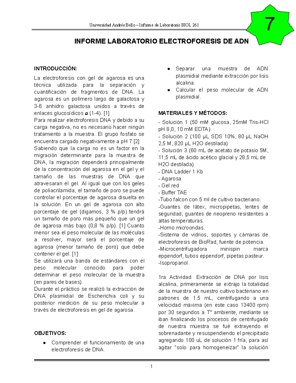 Formato informes bioquimica - INFORME LABORATORIO ELECTROFORESIS DE ADN INTRODUCCIÓN: La - Studocu