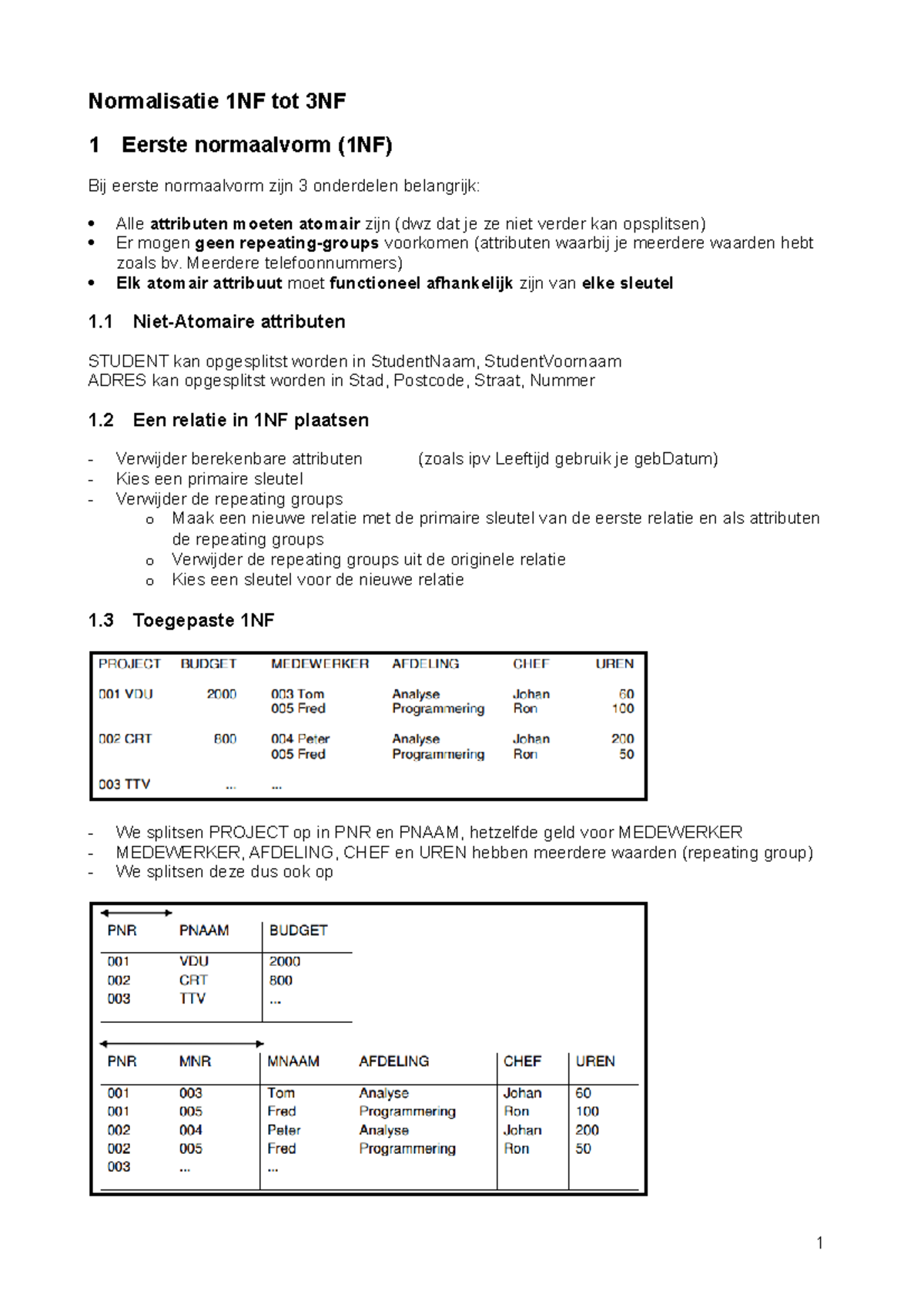 Normalisatie 1Nf Tot 5Nf - Normalisatie 1NF tot 3NF 1 Eerste ...