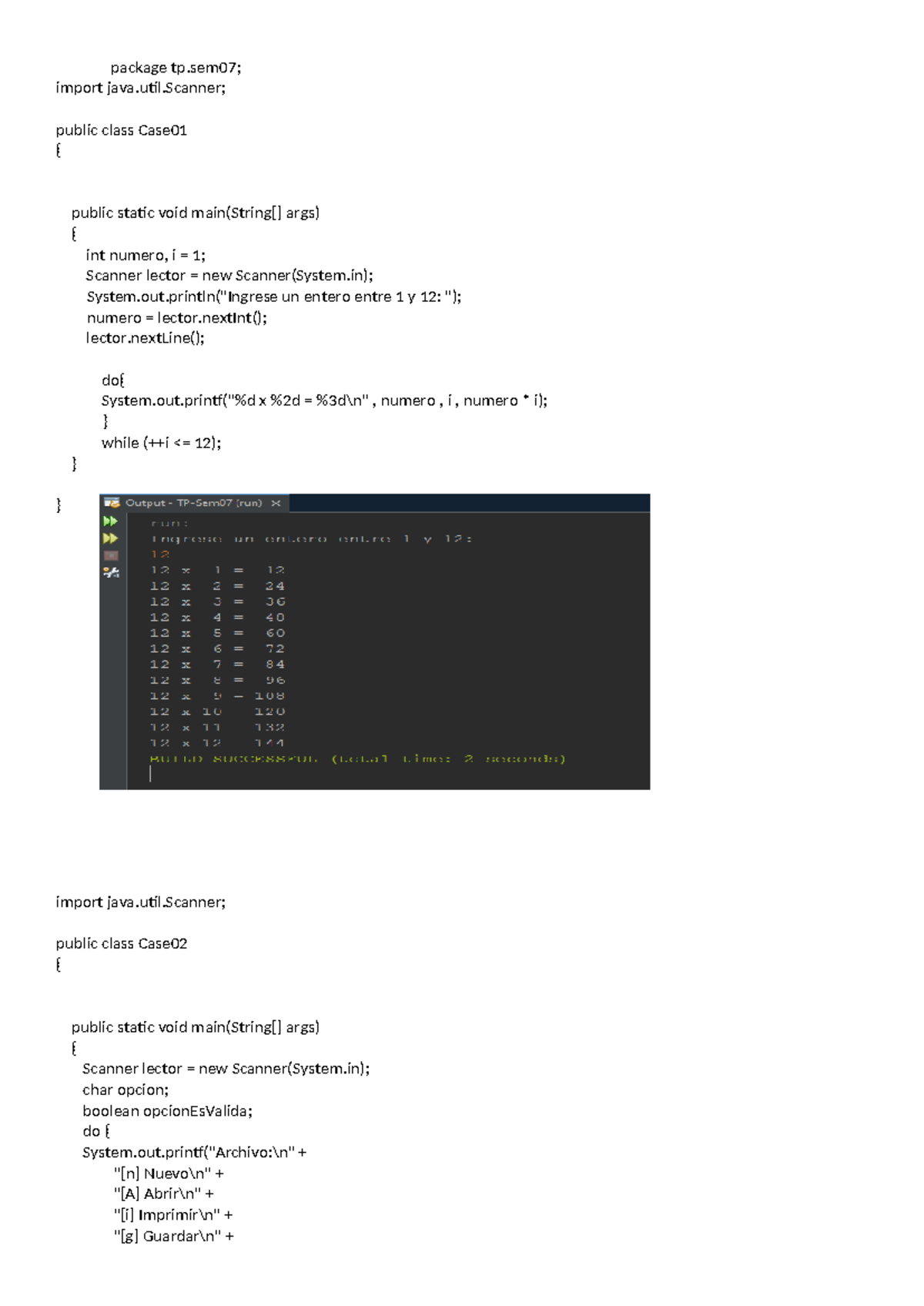 TP PROG SEM07 - package tp; import java.util; public class Case { public static void main(String ...
