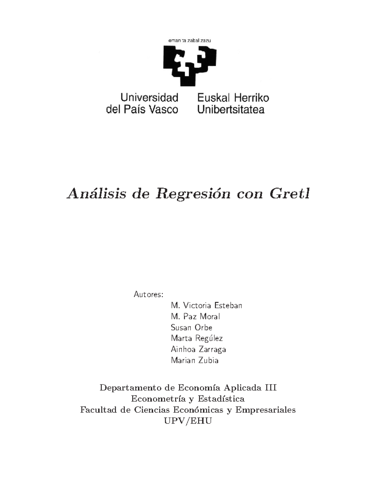 Regresion Lineal libro - An ́alisis de Regresi ́on con Gretl Autores: M. Victoria Esteban M. Paz ...