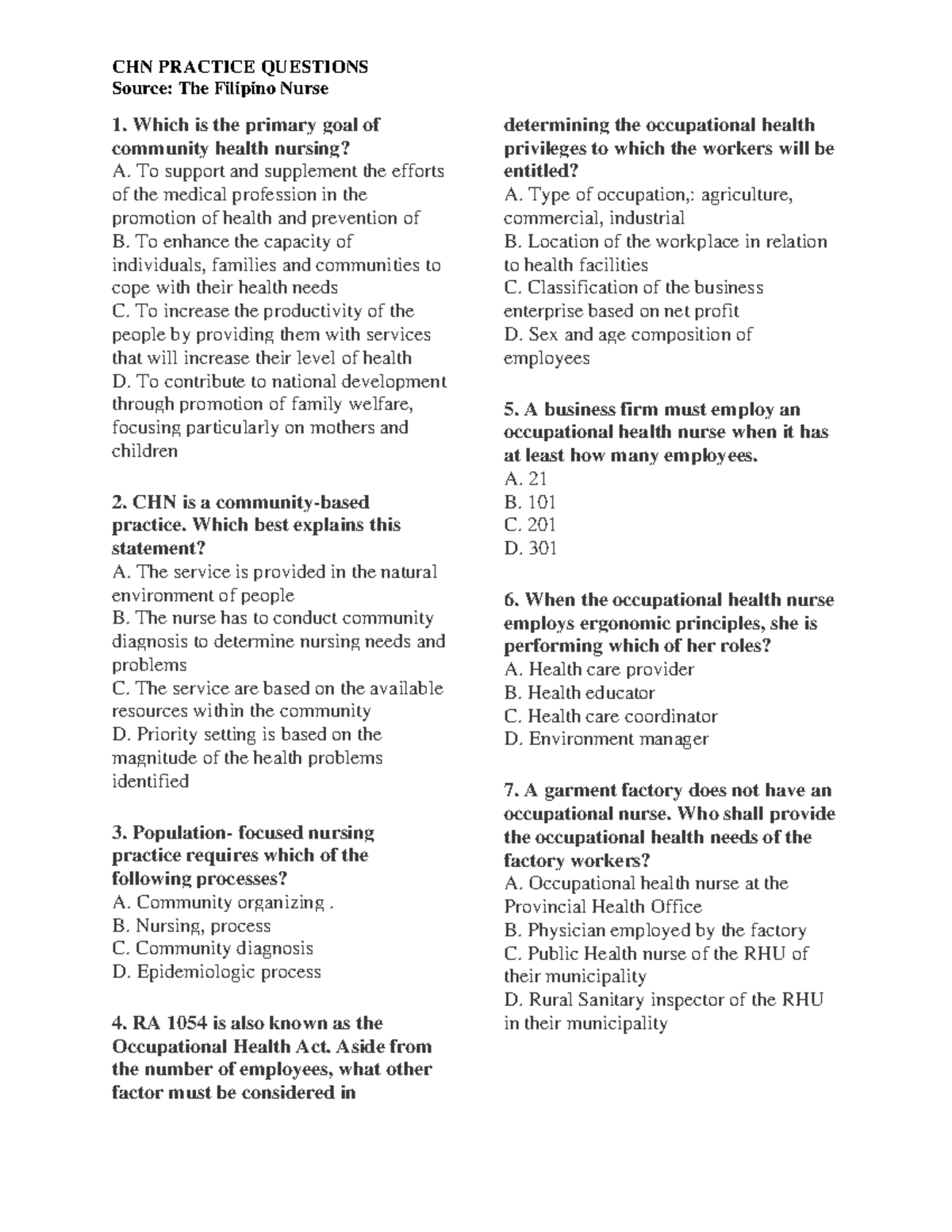 CHN Practice Questions - Source: The Filipino Nurse Which is the primary goal of community ...