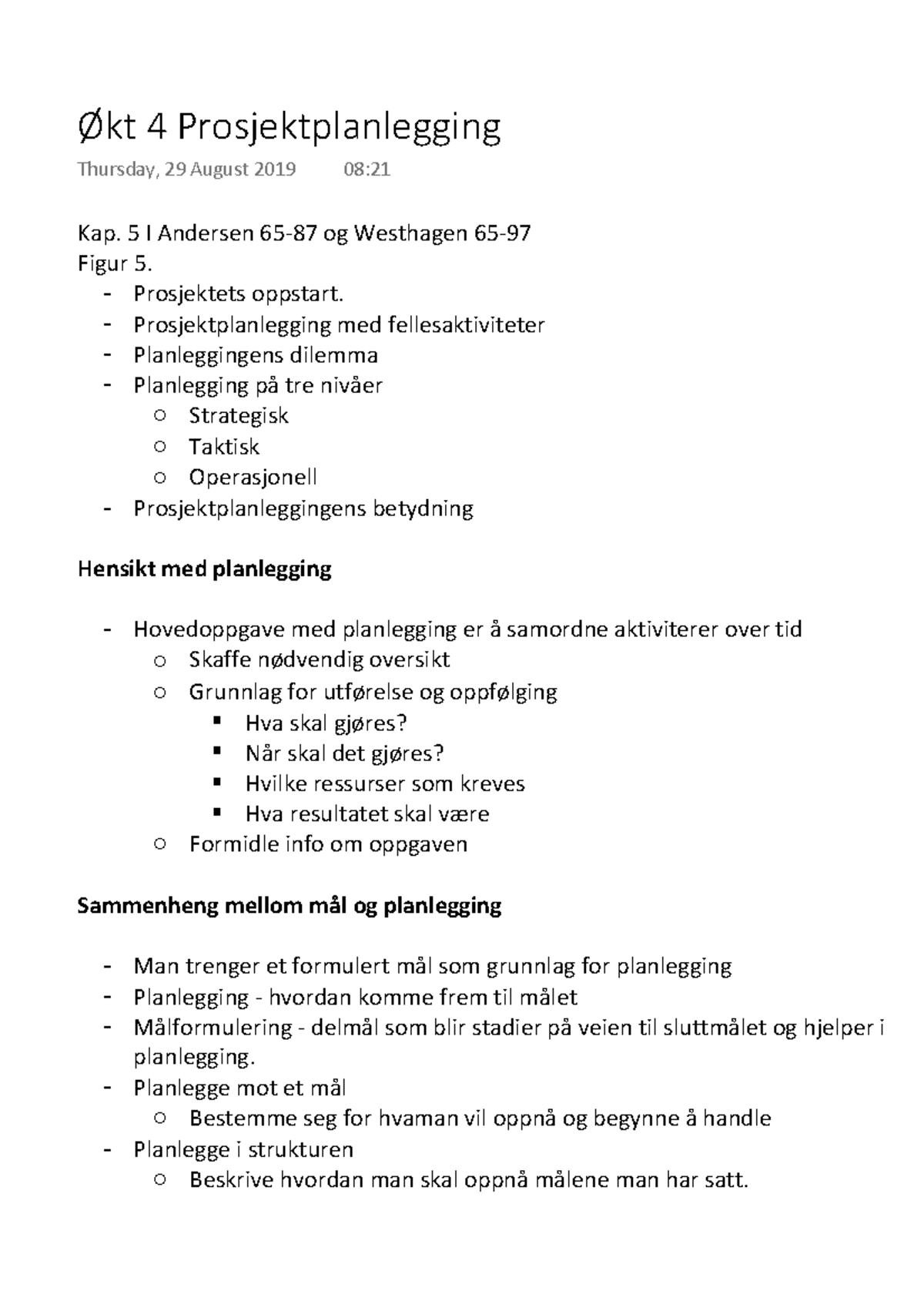 Økt 4 Prosjektplanlegging - Kap. 5 I Andersen 65-87 og Westhagen 65- 97 ...