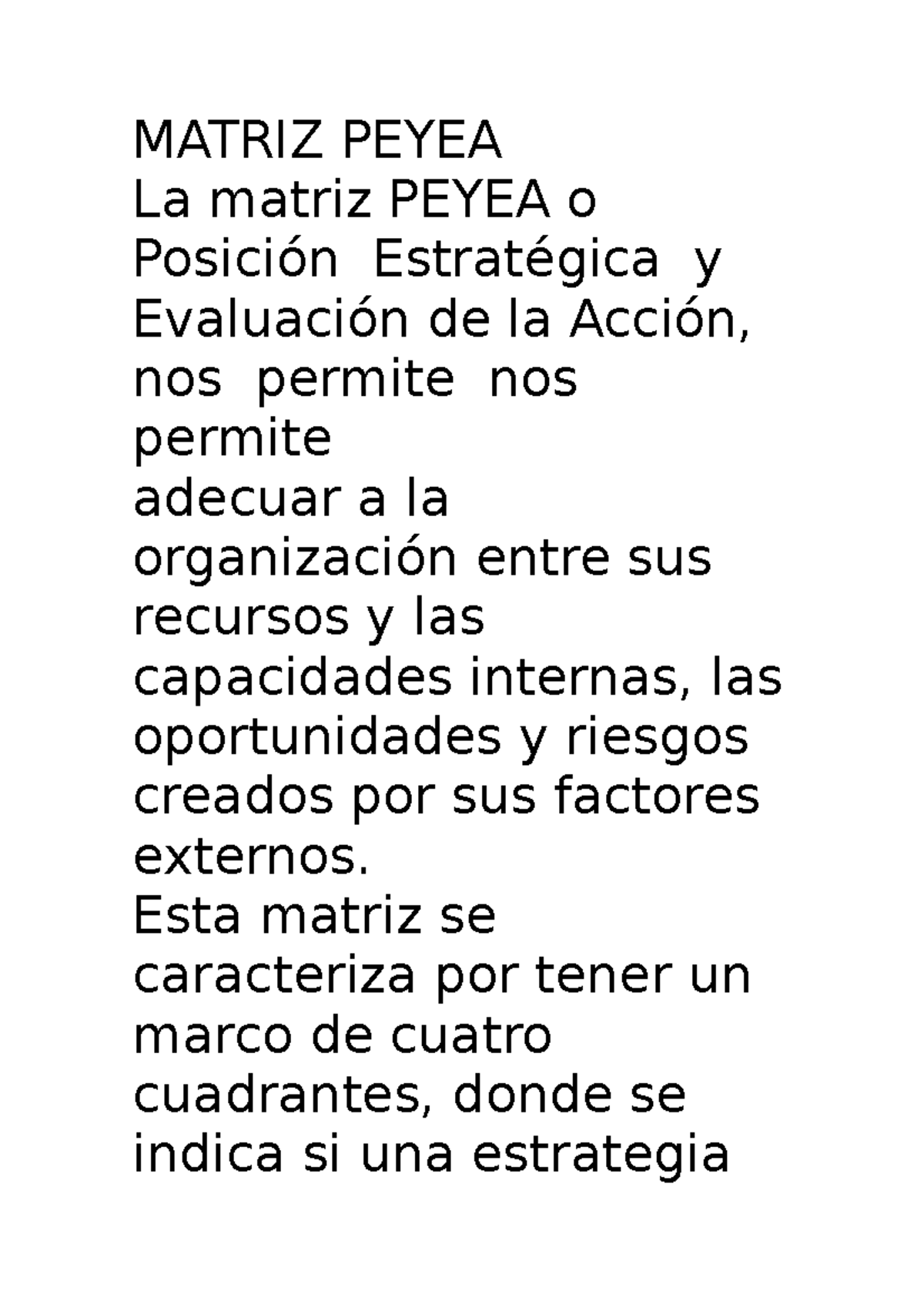 Actividad 7 Analsisactivida para - MATRIZ PEYEA La matriz PEYEA o ...