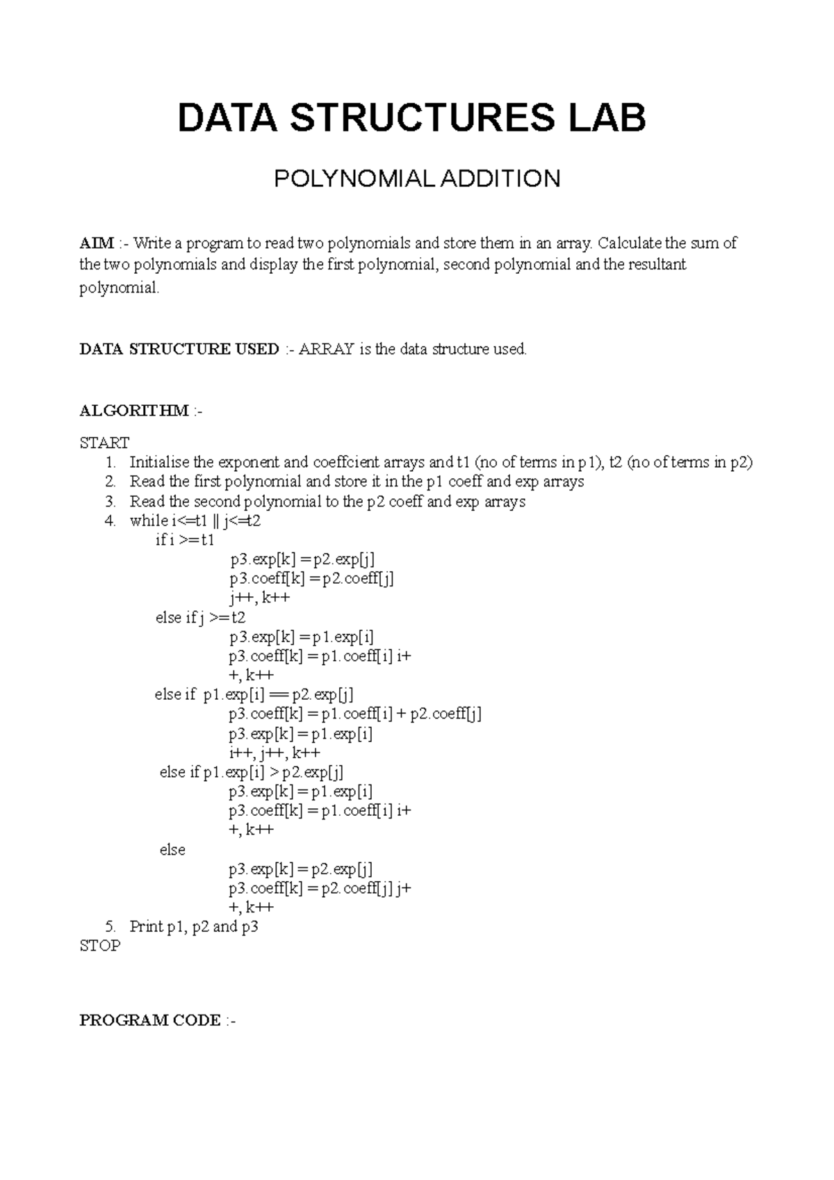 DATASRTUCTURE LAB EXPERIMENTS - DATA STRUCTURES LAB POLYNOMIAL ADDITION AIM :- Write a program ...