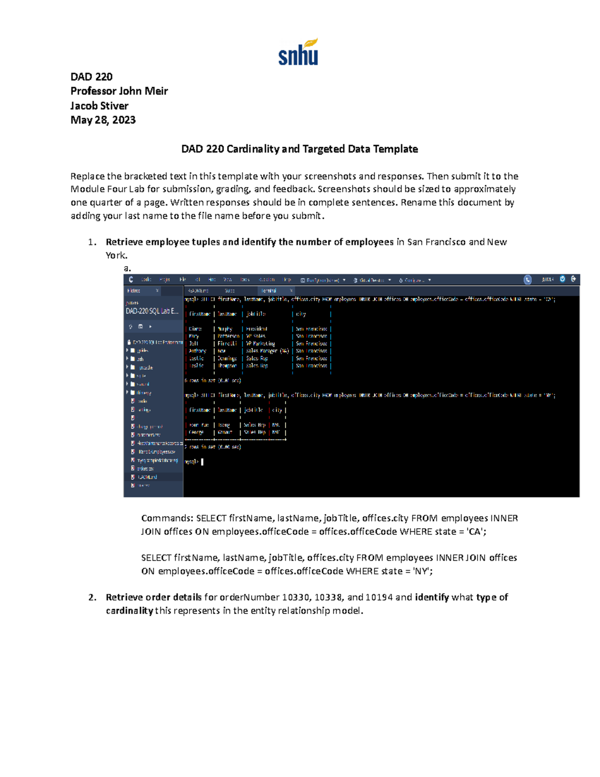 DAD 220 Cardinality and Targeted Data Assignment Jacob Stiver - DAD 220 ...