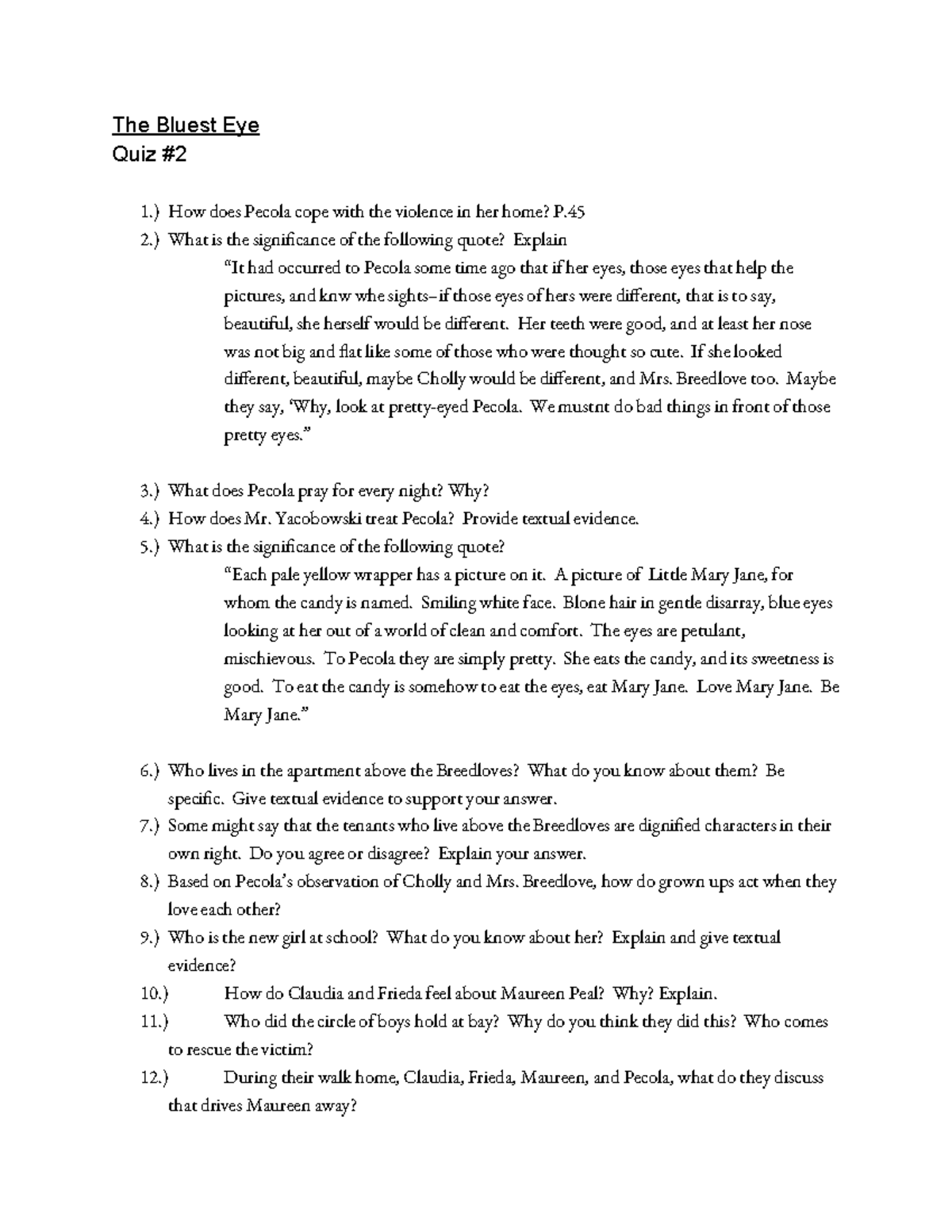 Quiz 2 - The Bluest Eye - sorry - The Bluest Eye Quiz 1.) How does ...