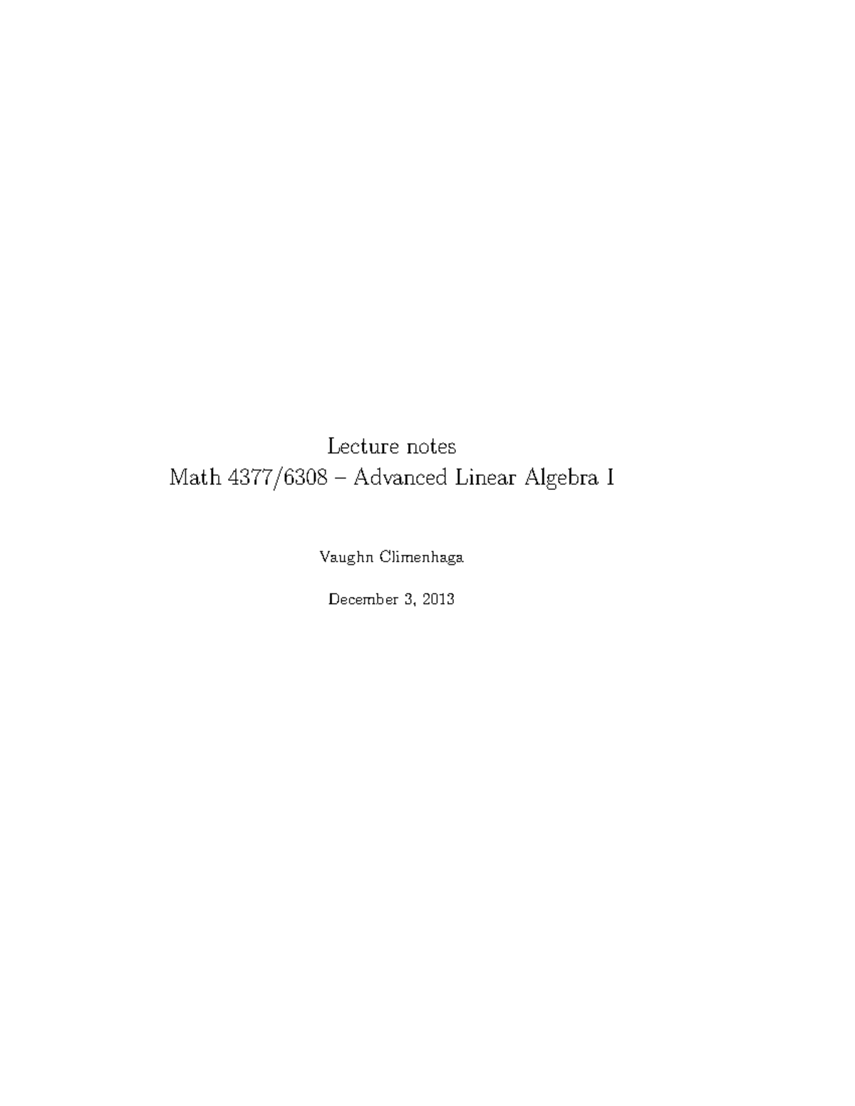 Advanced Linear Algebra I Lecture Notes - Lecture notes Math 4377/6308 ...