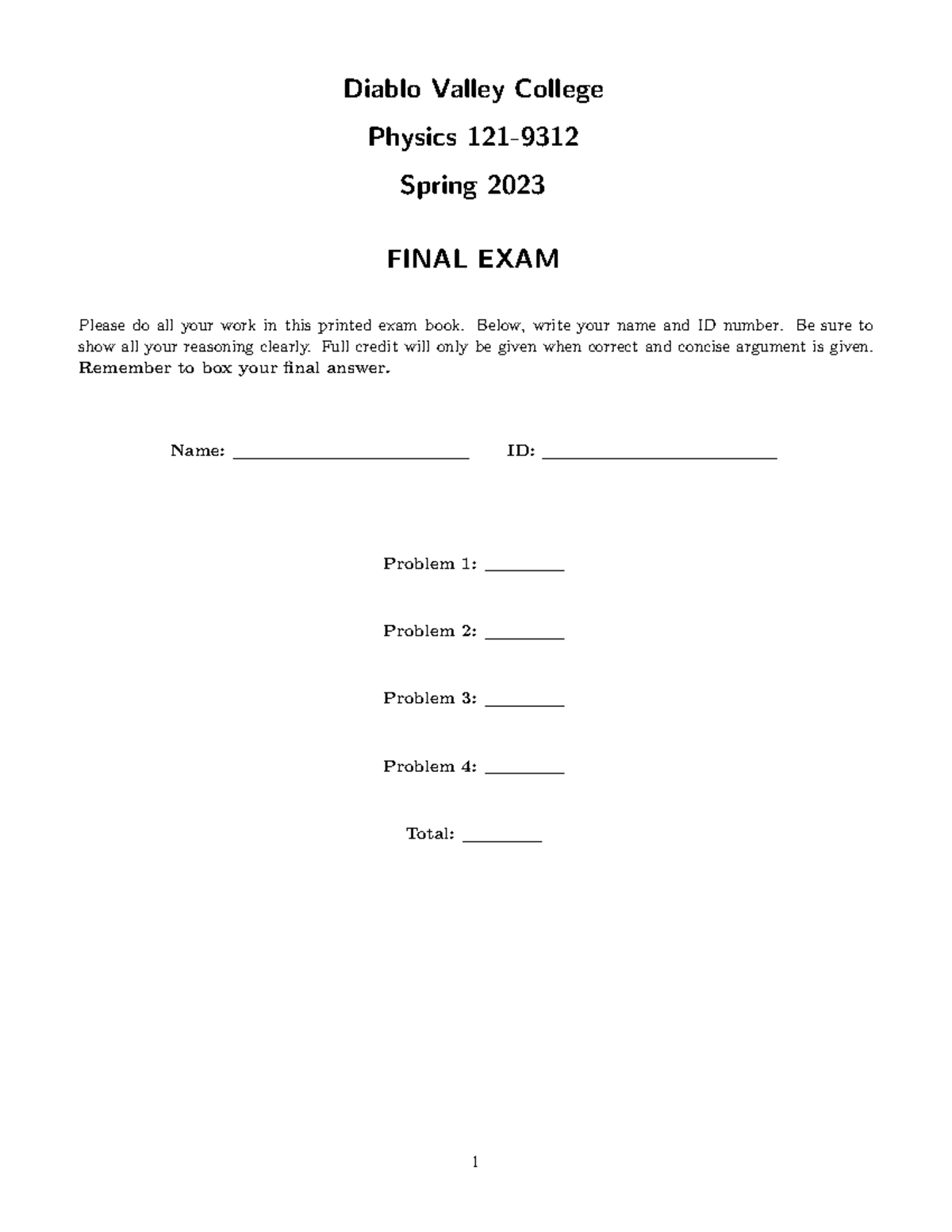 Physics 121 SP2023 Final Exam - Diablo Valley College Physics 121- Spring 2023 FINAL EXAM Please ...