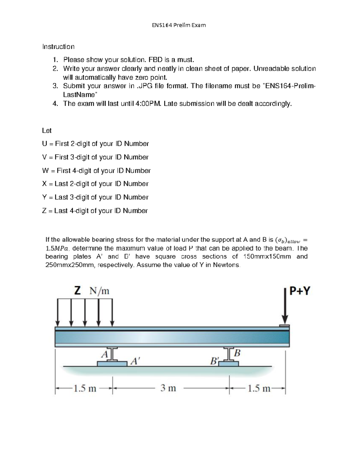 Prelim-exam - Exam - Instruction 1. Please show your solution. FBD is a must. 2. Write your ...