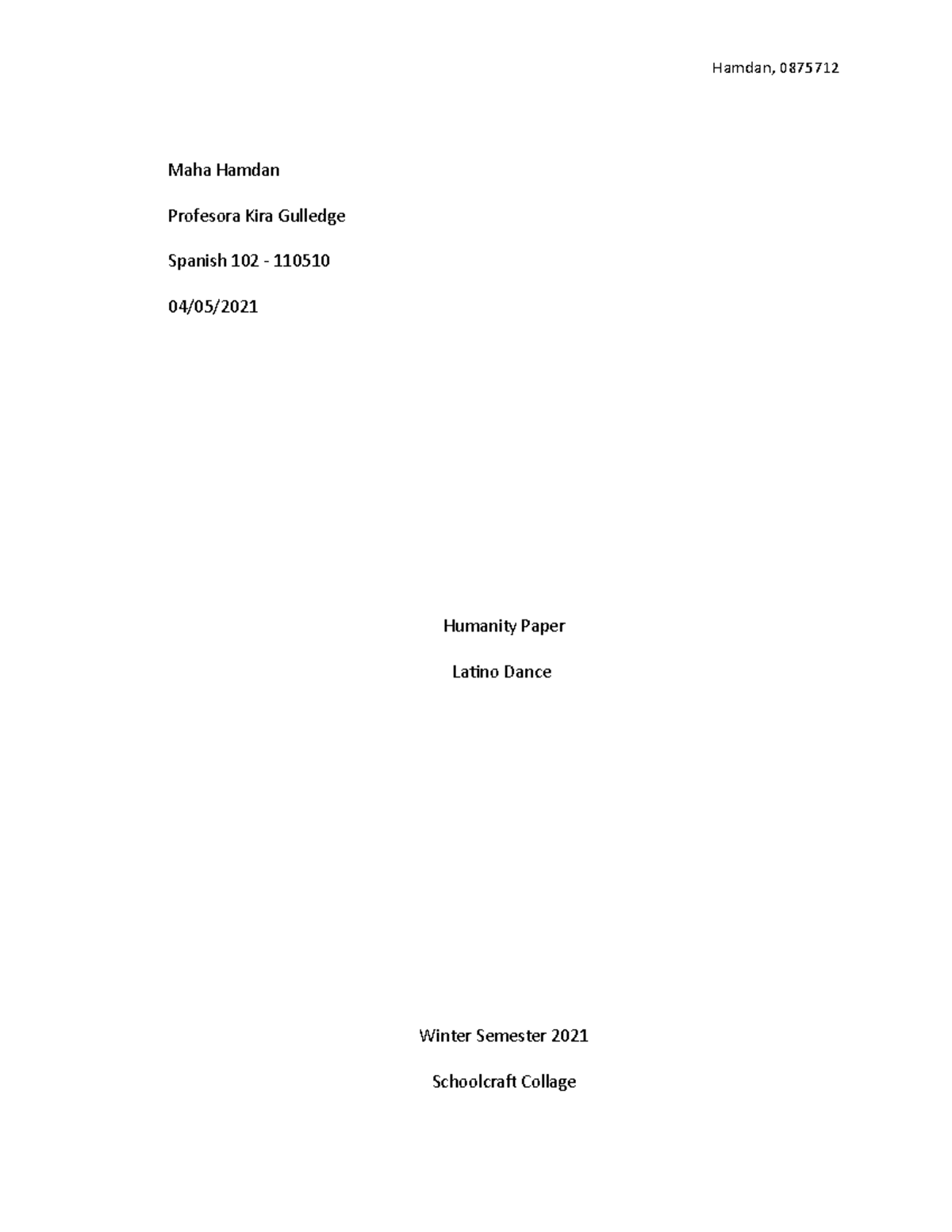Humanity Paper - Maha Hamdan Profesora Kira Gulledge Spanish 102 ...