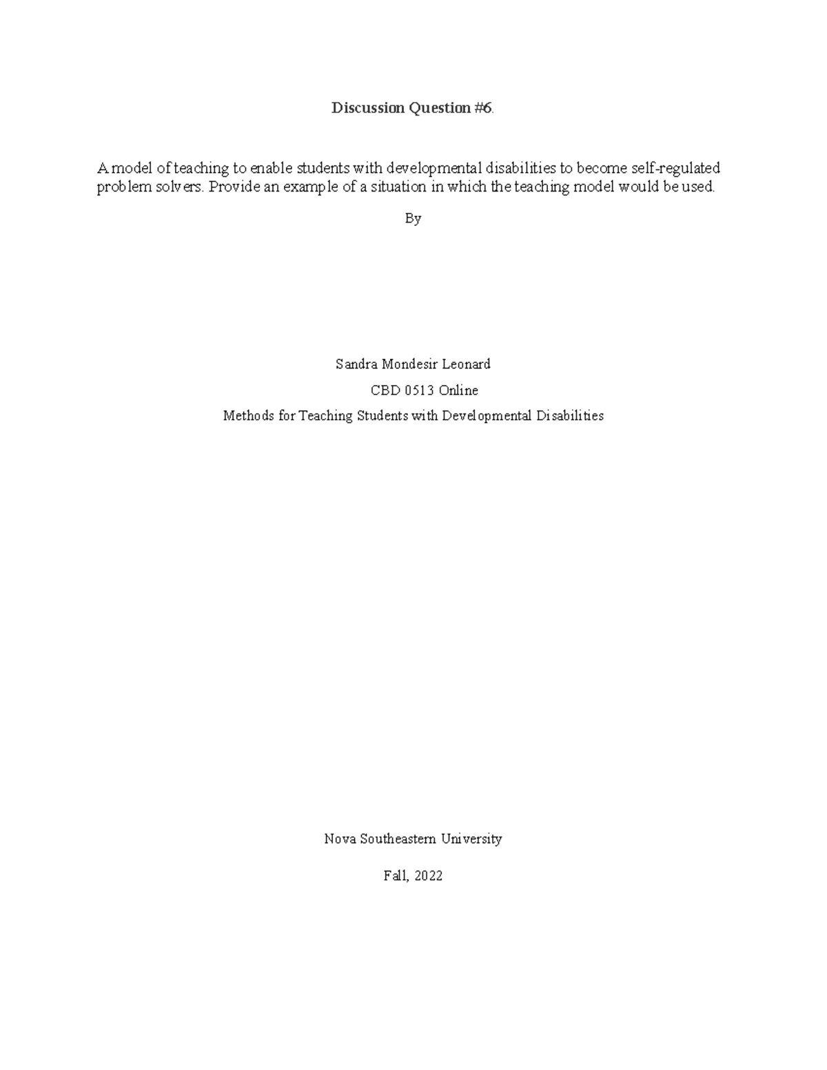 CBD 0513 Discussion 6 Dr. Predmore 12-3 -22 - Discussion Question #6. A ...